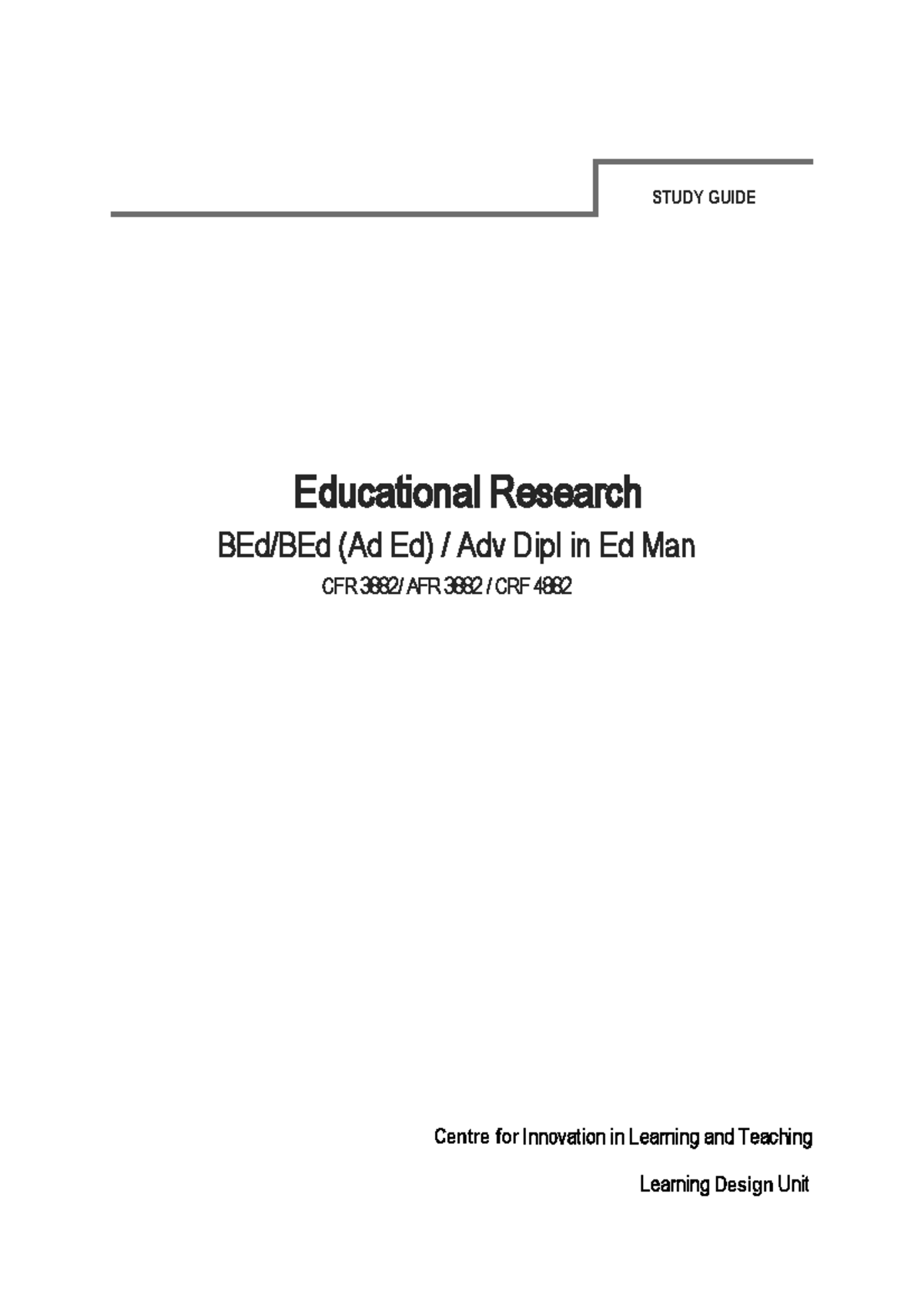 CFR4882 Educational Research - STUDY GUIDE Educational Research BEd/BEd ...