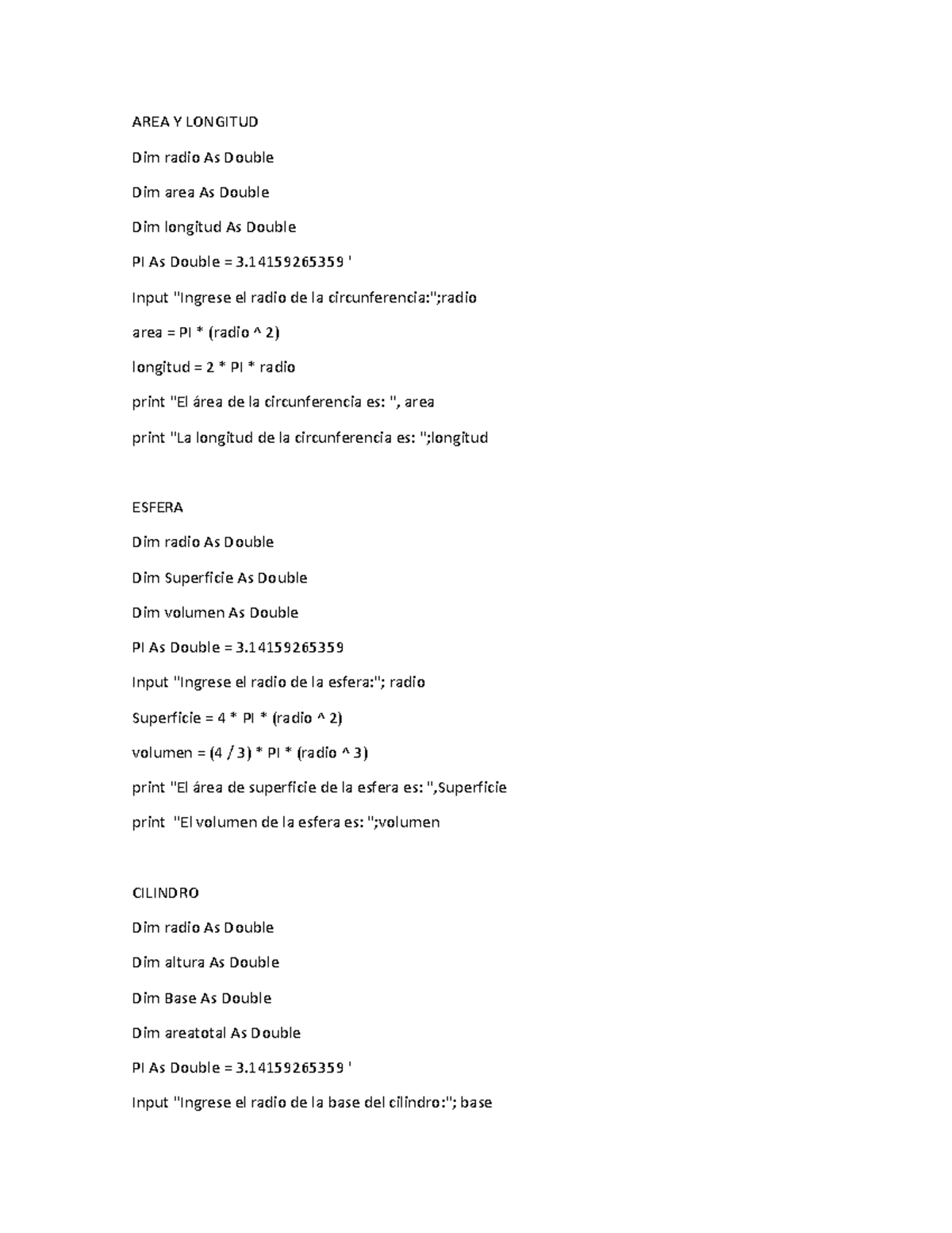 AREA Y Longitud - nnn - AREA Y LONGITUD Dim radio As Double Dim area As ...