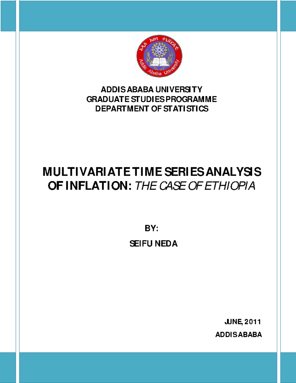 Seifu Neda - ADDIS ABABA UNIVERSITY GRADUATE STUDIES PROGRAMME DEPARTMENT OF STATISTICS ...
