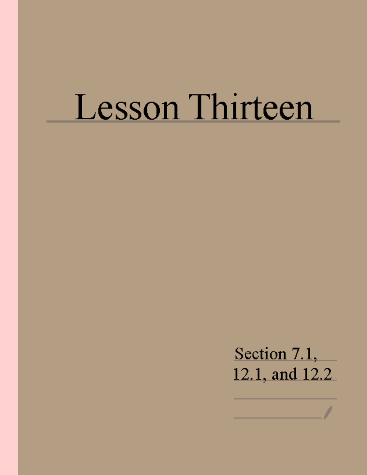 Lesson 13 - Lecture notes 13 - Lesson Thirteen Section 7, 12, and 12 ...