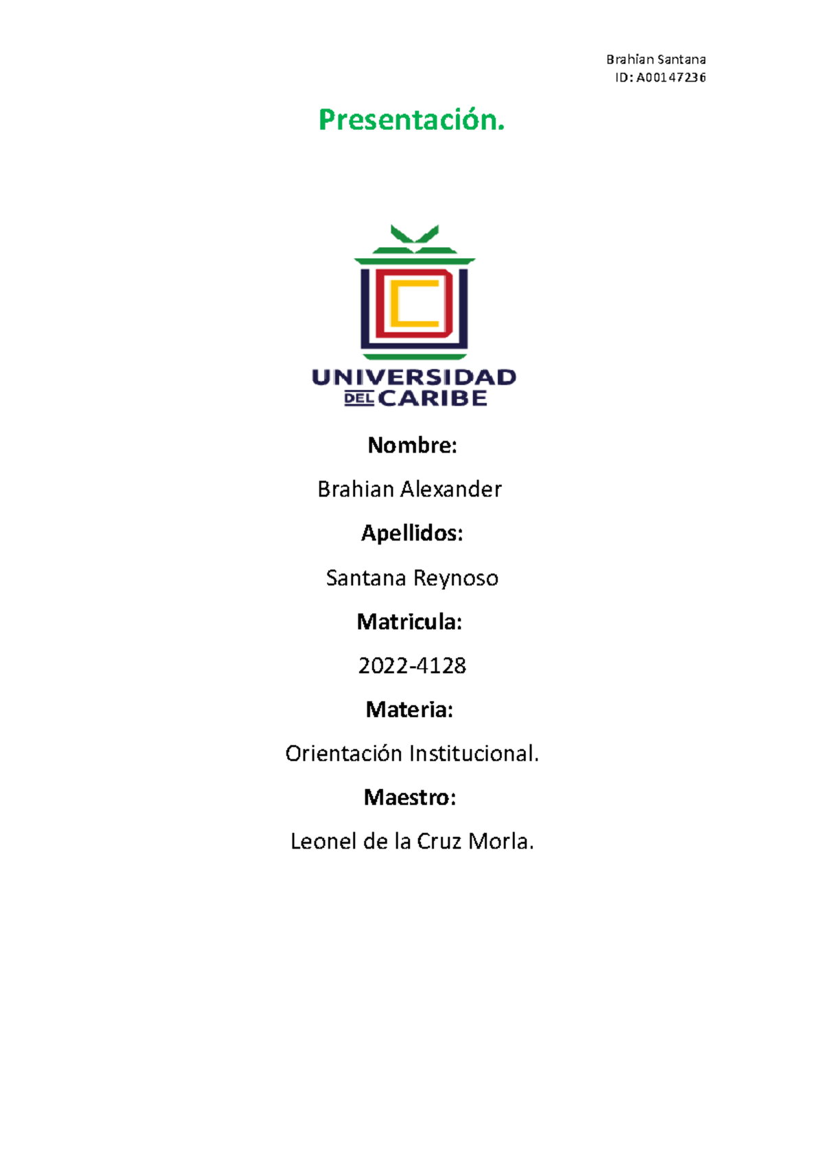 Trabajo unicaribe - Orientación - ID: A Presentación. Nombre: Brahian ...