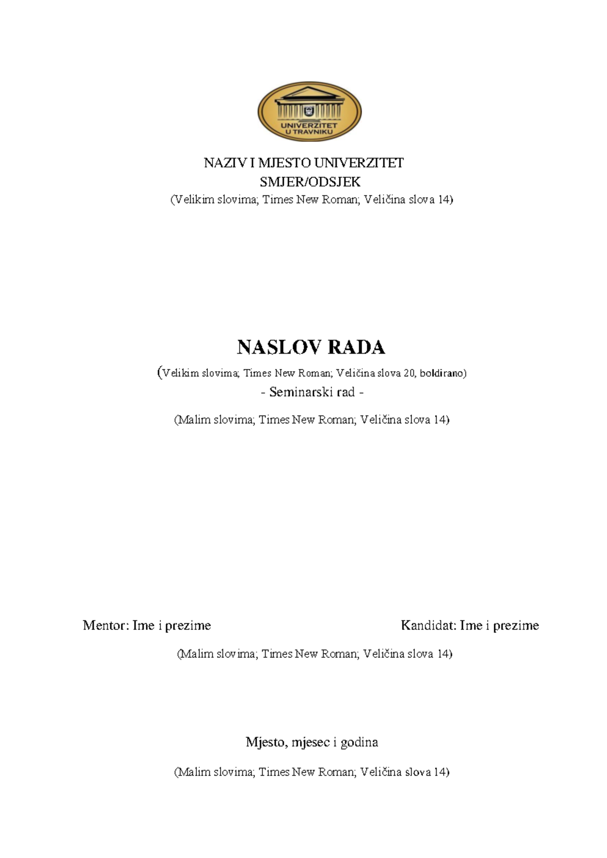 Pravila za pisanje seminarskog rada - NAZIV I MJESTO UNIVERZITET SMJER ...