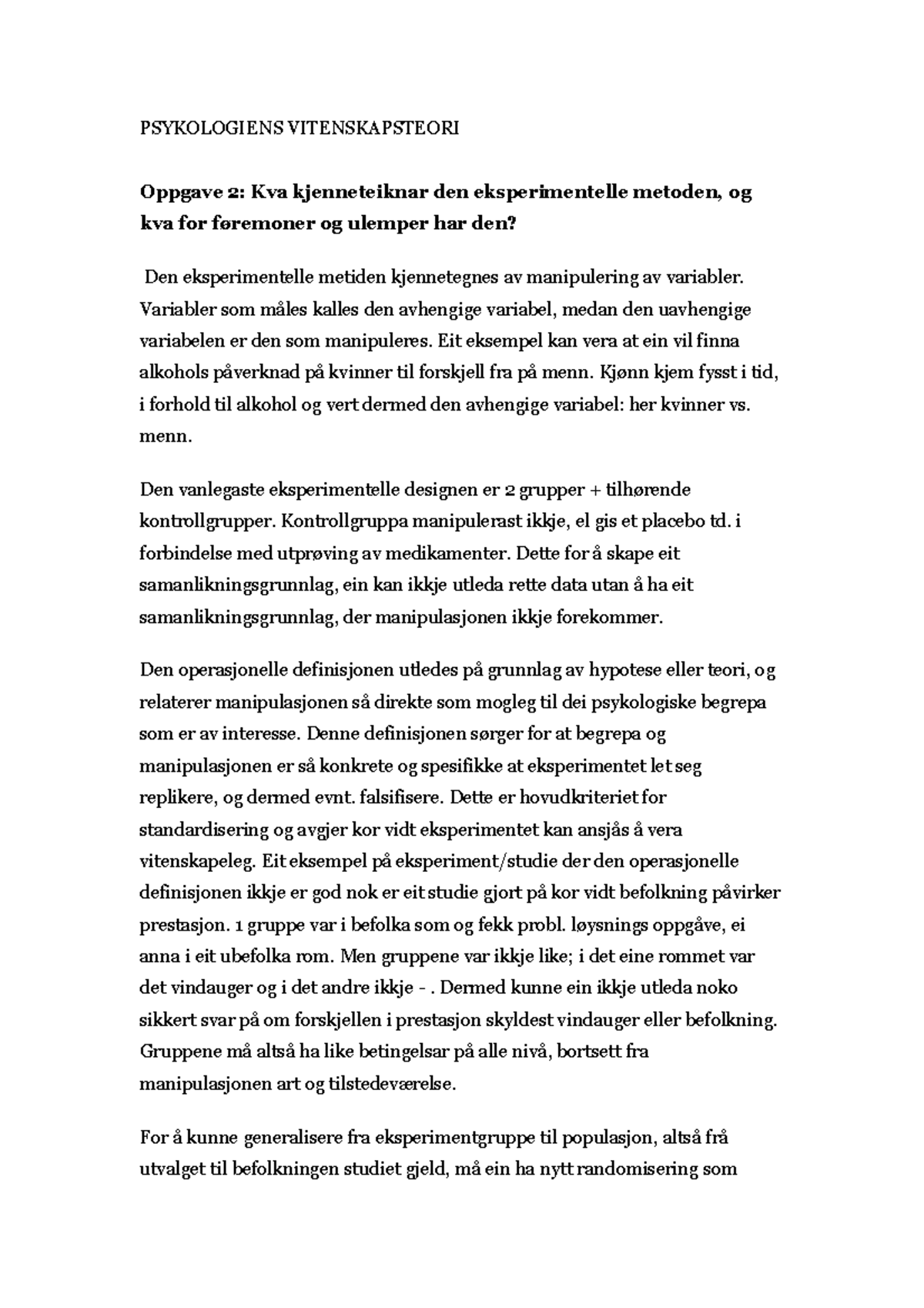 Kjennetegner eksperimentelle metode - PSYKOLOGIENS VITENSKAPSTEORI Oppgave 2: Kva kjenneteiknar ...