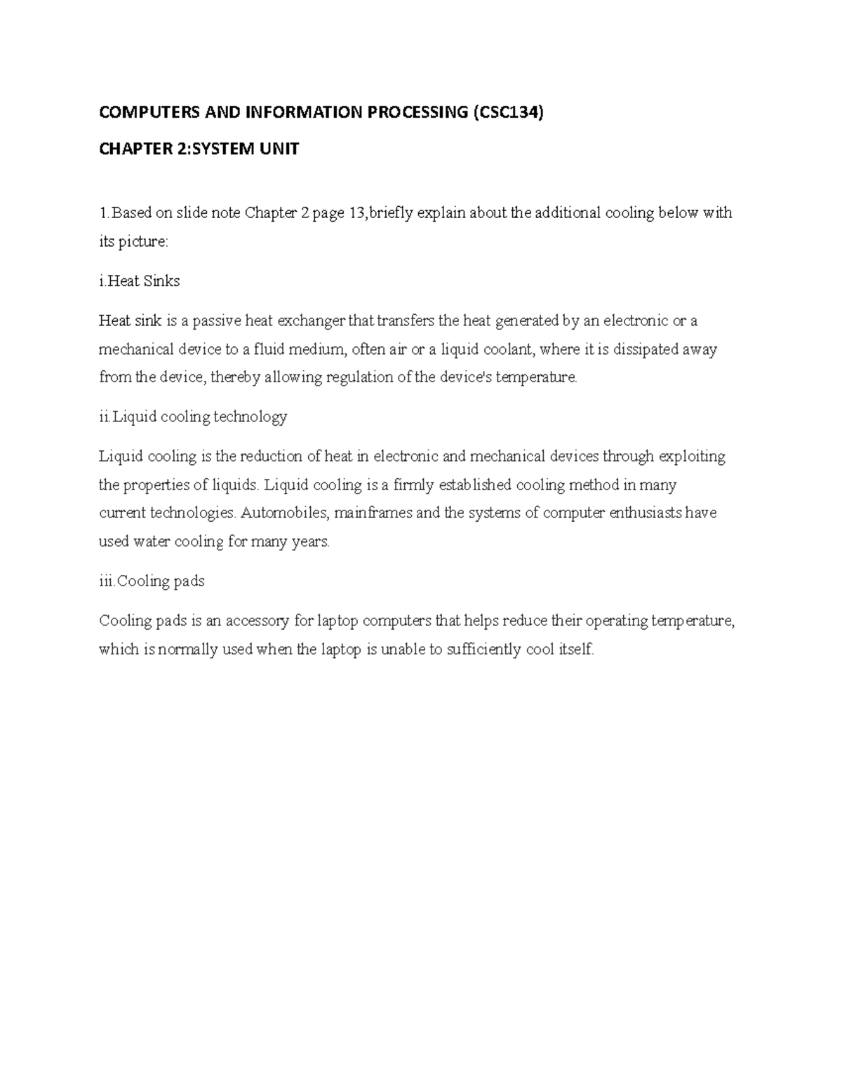 Exercise WEEK4 Chapter 2 - COMPUTERS AND INFORMATION PROCESSING (CSC134) CHAPTER 2:SYSTEM UNIT 1 ...