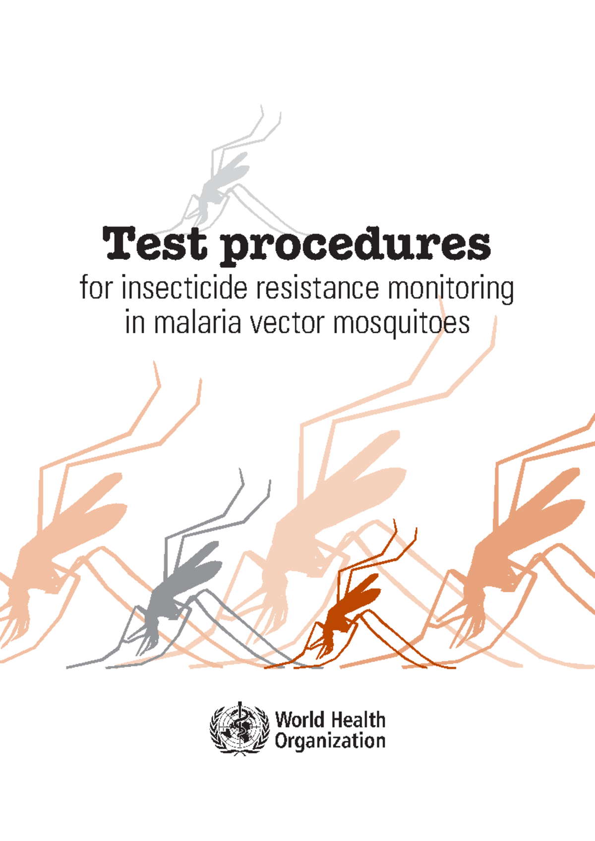 WHO.2013 . Procedimientos para monitreo de resistencia en mosquitos ...