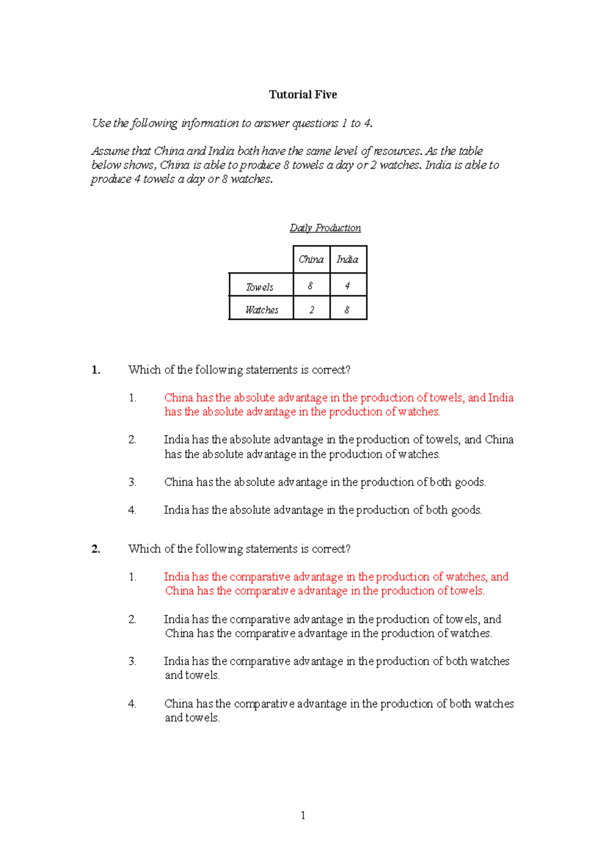 ECON104 T5 - Tutorial Five Use the following information to answer questions 1 to 4. Assume that ...