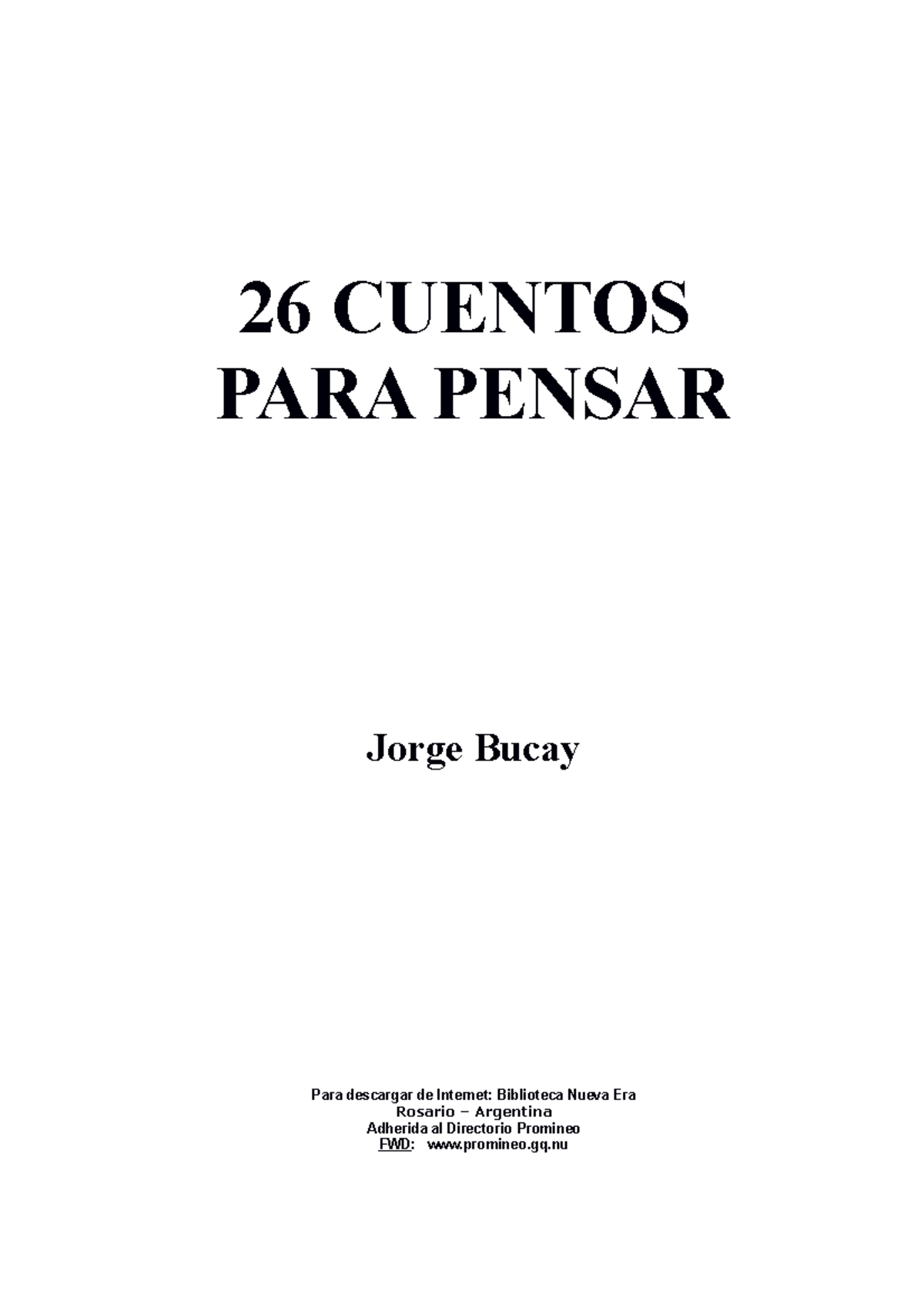 Bucay Jorge - 26 Cuentos Para Pensar - 26 CUENTOS PARA PENSAR Jorge ...
