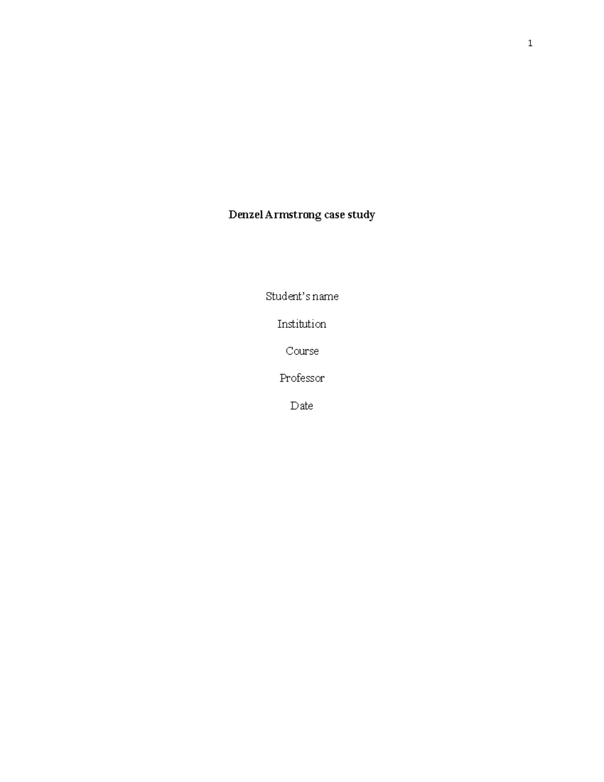 Denzel Armstrong case study - Denzel Armstrong case study Student’s ...