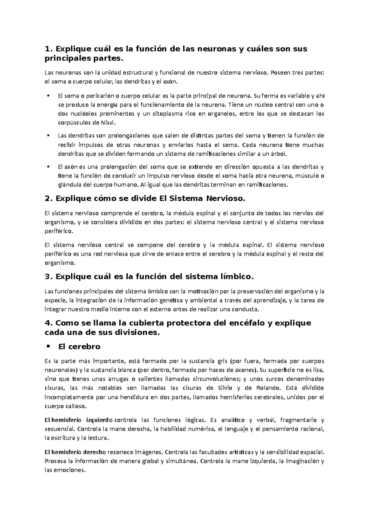 Psicologia 2 - dfddf - 1. Explique cuál es la función de las neuronas y ...