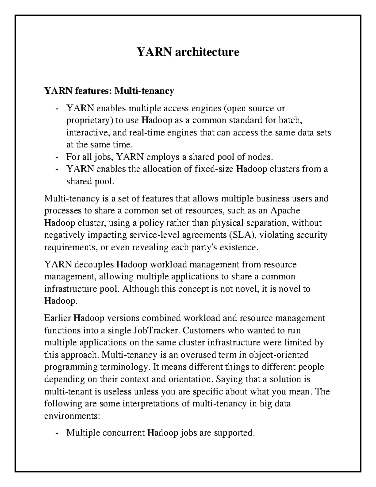 YARN architecture - YARN architecture YARN features: Multi-tenancy YARN ...