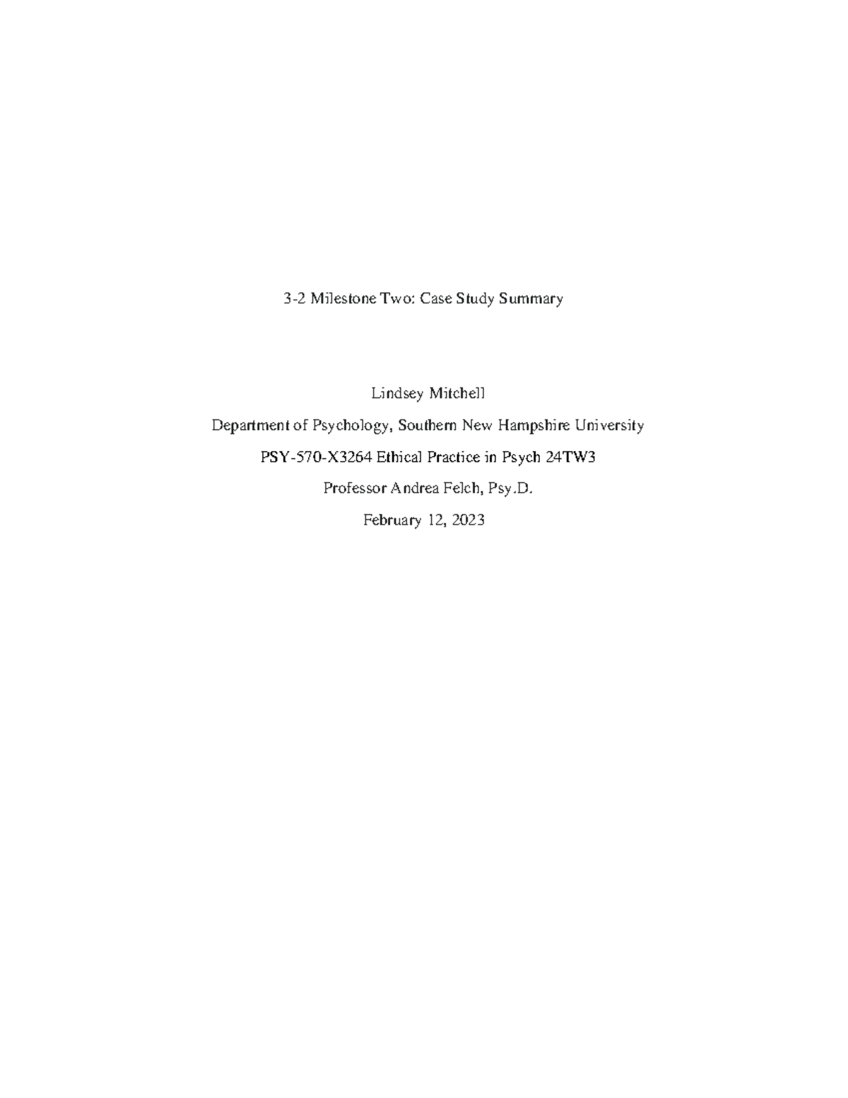 3-2 Milestone Two Case Study Summary (8) - 3 - 2 Milestone Two: Case ...