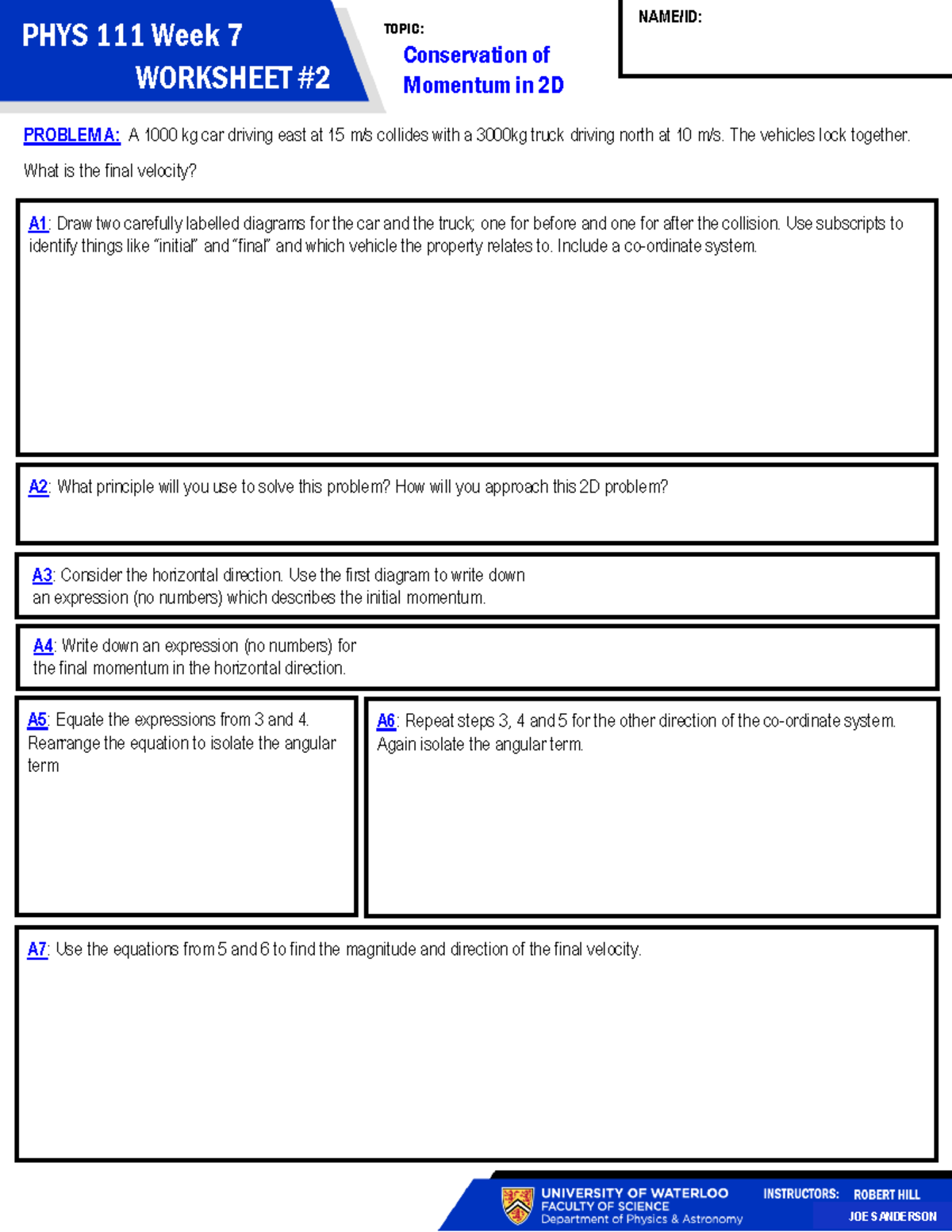 PHYS111 Week7-Worksheet 02 - Conservation of Momentum in 2D PHYS 111 Week 7 WORKSHEET TOPIC ...
