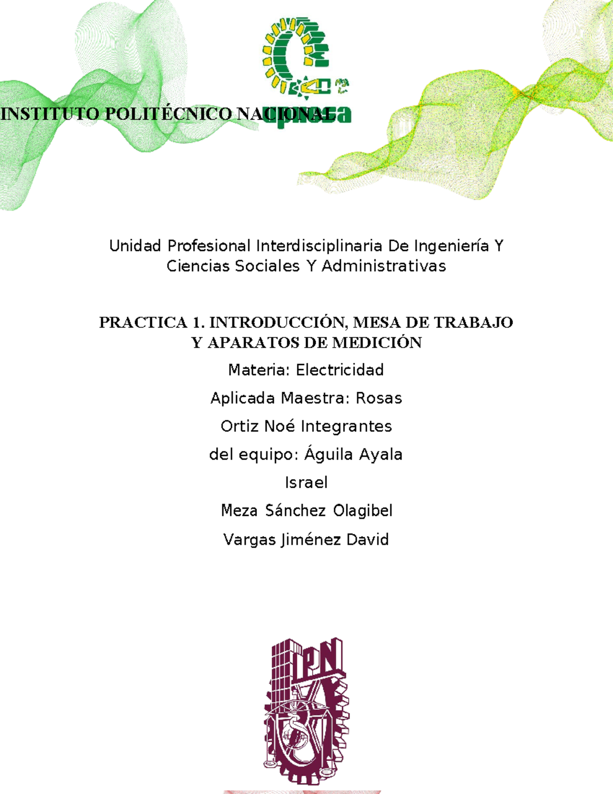 Práctica 1 - practica - INSTITUTO POLITÉCNICO NACIONAL Unidad Profesional Interdisciplinaria De ...
