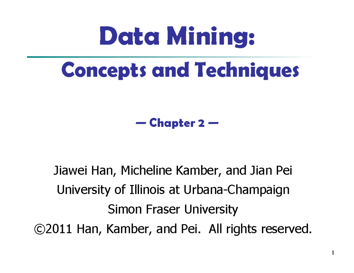 2 - This lecture explains data integration and reduction - Data Mining: Concepts and Techniques ...