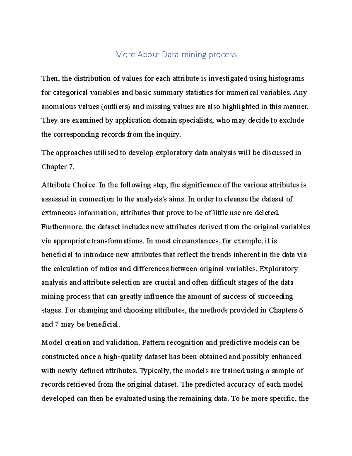 More About Data Mining Process Any Anomalous Values Outliers And Missing Values Are Also