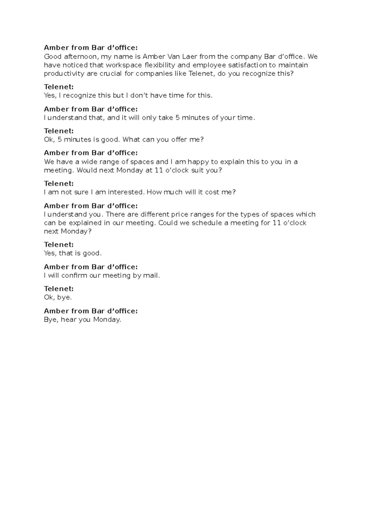 Prospection script - Amber from Bar d’office: Good afternoon, my name is Amber Van Laer from the ...