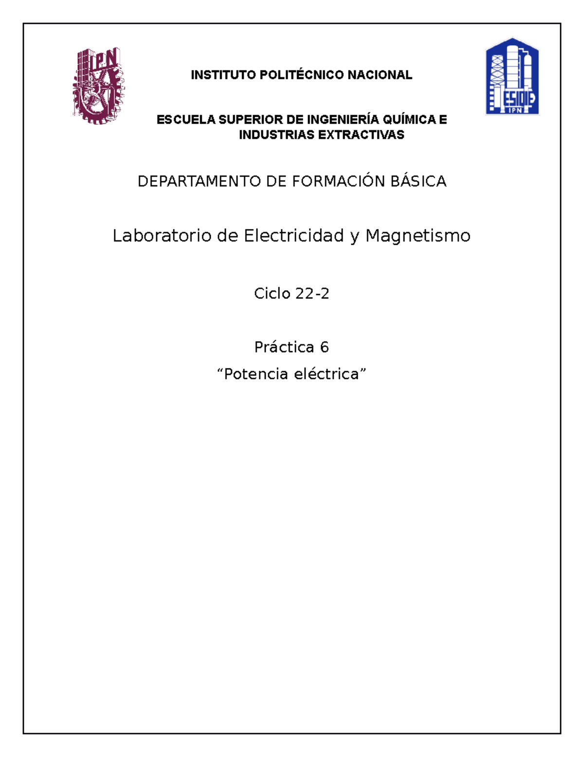 Practica 6 Electricidad y Magnetismo - INSTITUTO POLITÉCNICO NACIONAL ESCUELA SUPERIOR DE - Studocu