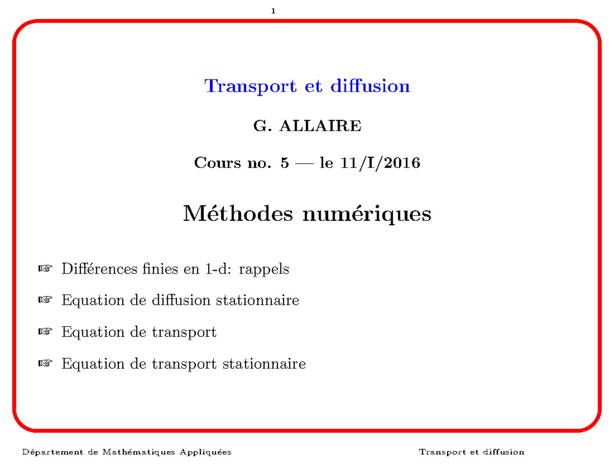 Méthodes numeriques - Transport et diffusion G. ALLAIRE Cours no. 5 ...