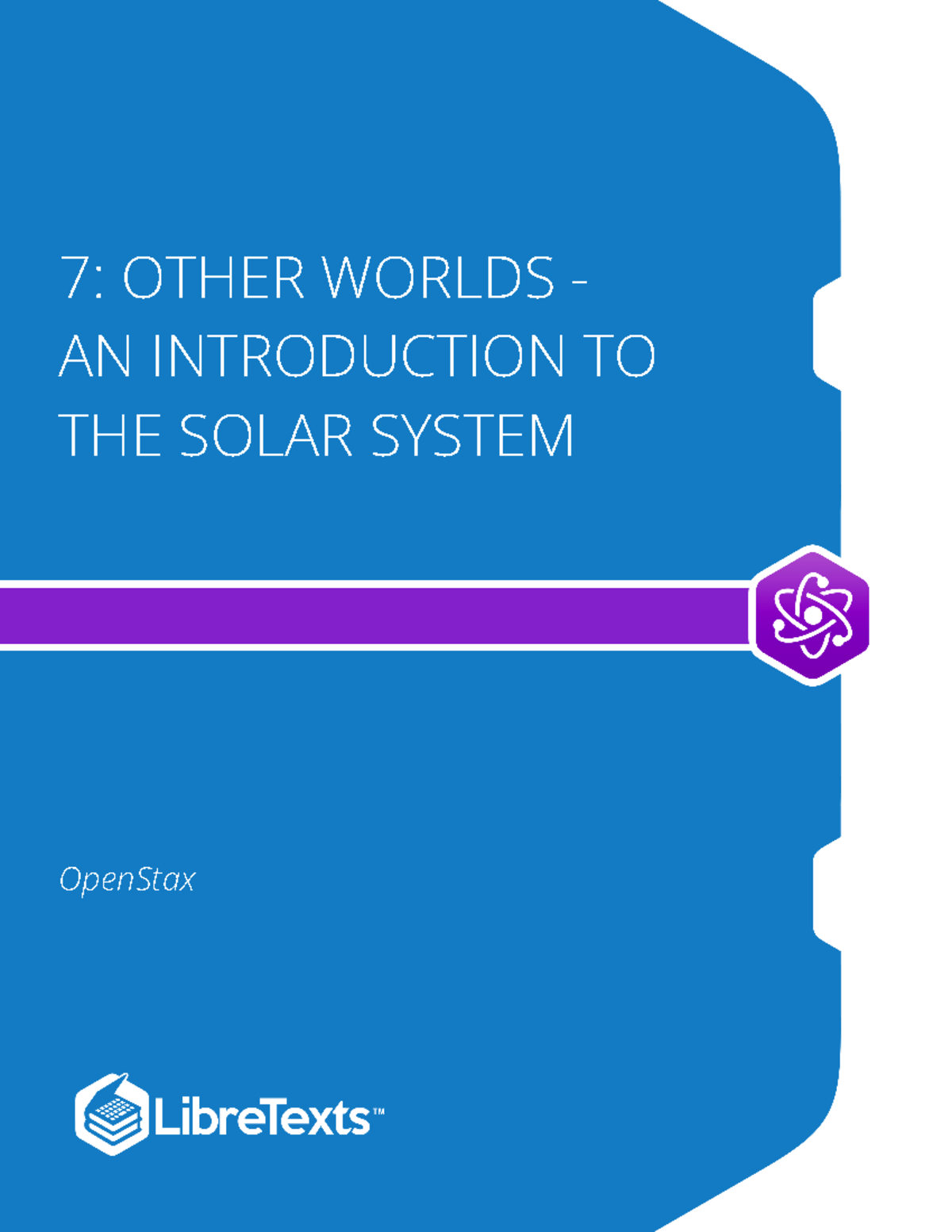 7 - Book Chapter - 7: OTHER WORLDS - AN INTRODUCTION TO THE SOLAR SYSTEM OpenStax 1 CHAPTER ...