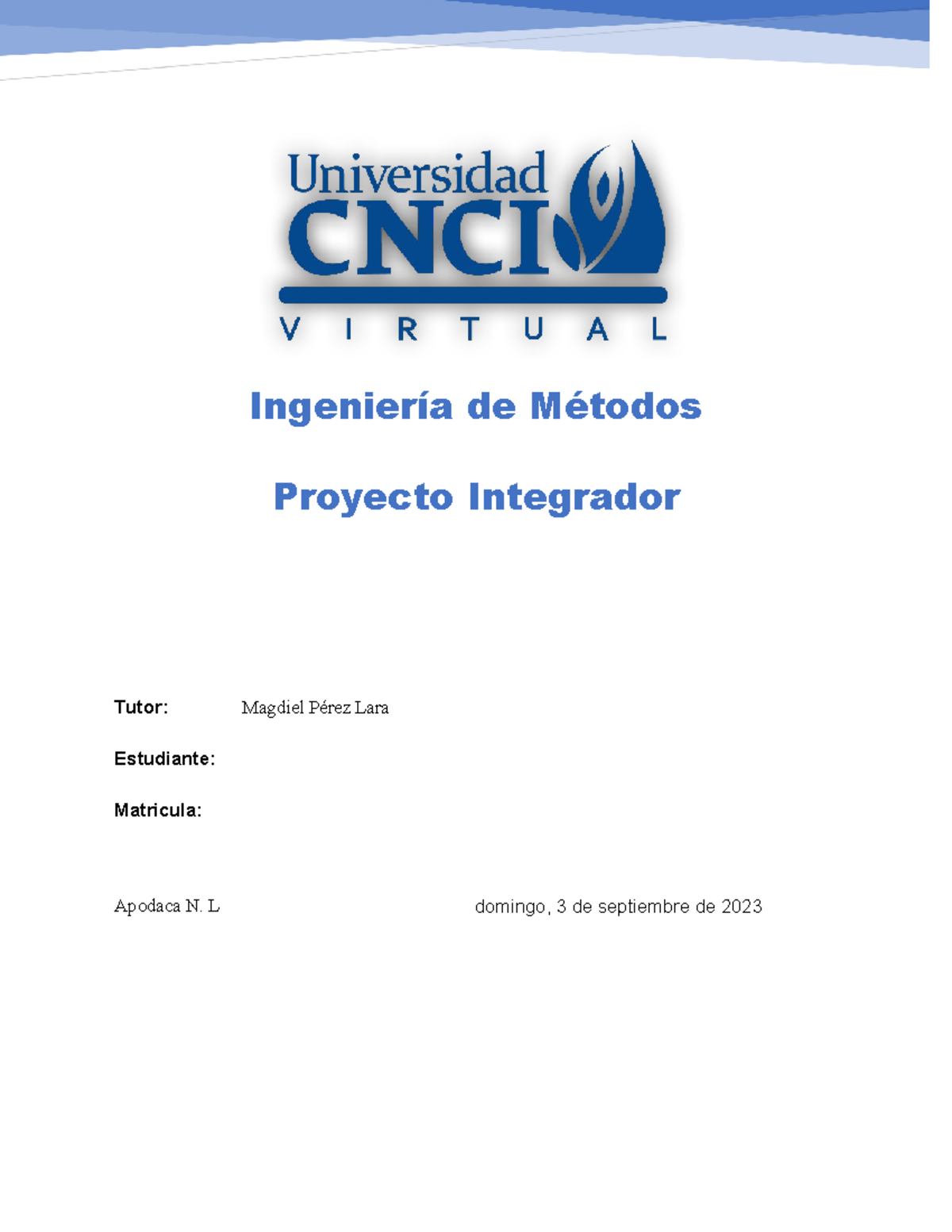 Ingenieria de metodos Proyecto Integrador - Metodología de la ...