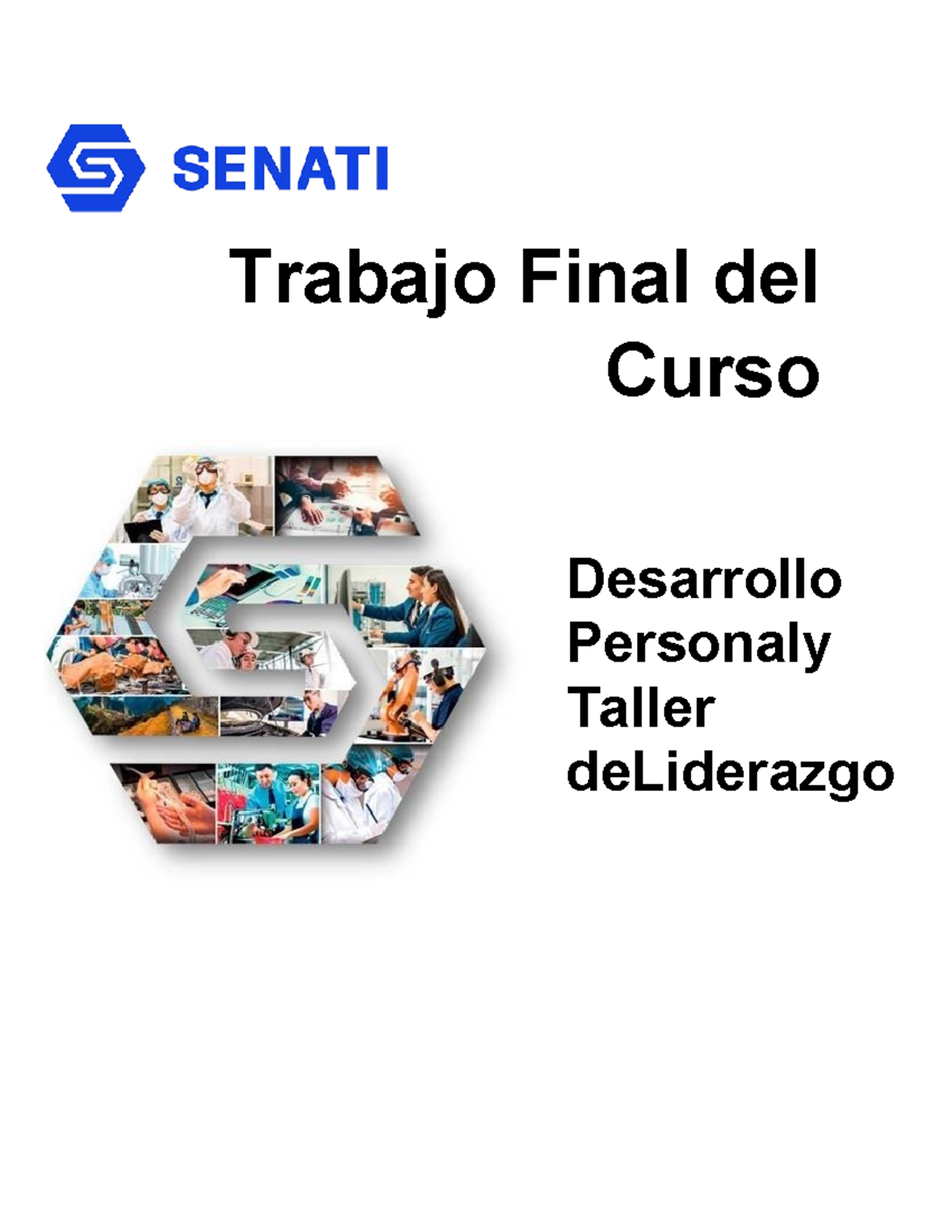 Entregable Desarrollo Personal Y Taller DE Liderazgo 1 - Trabajo Final del Curso Desarrollo ...
