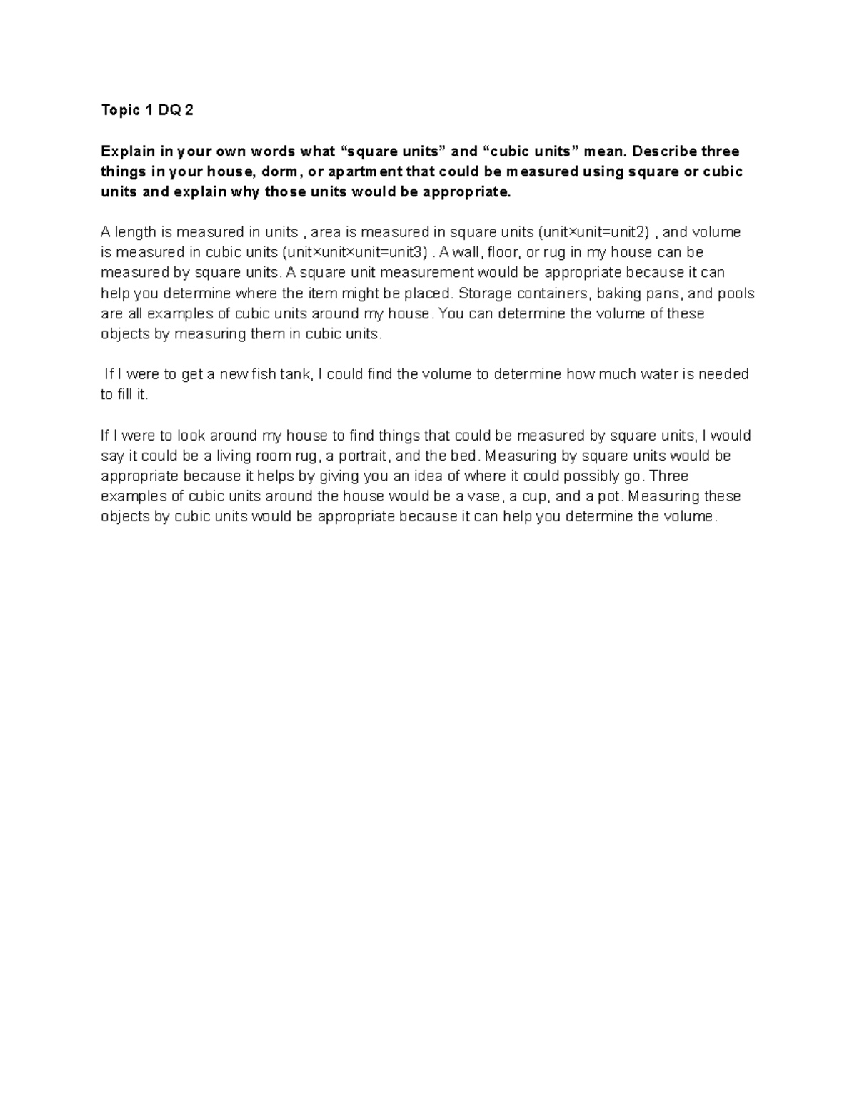 Math 151 Topic 1 DQ 2 - Topic 1 DQ 2 Explain in your own words what “square units” and “cubic ...