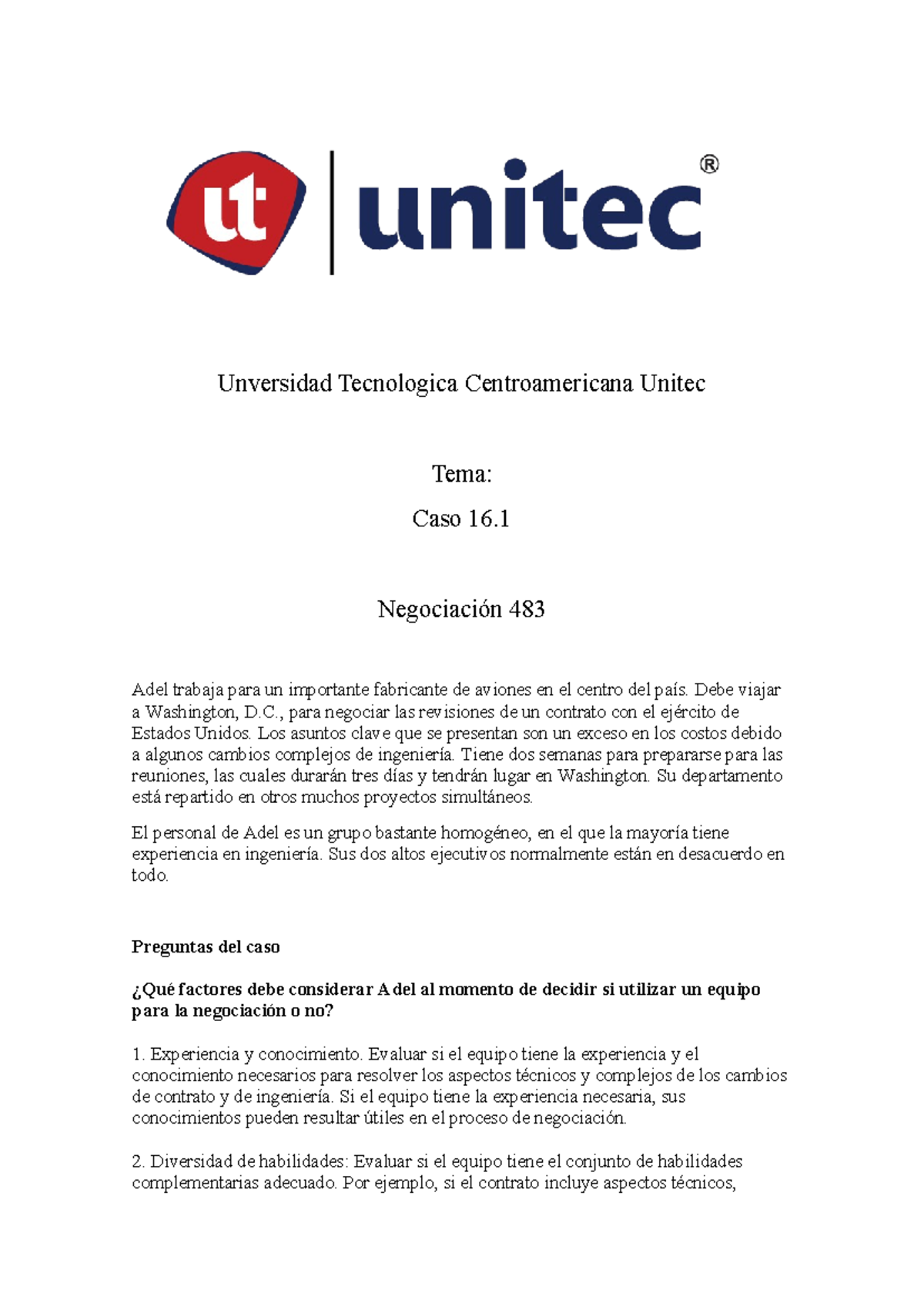 Caso 16 - Unversidad Tecnologica Centroamericana Unitec Tema: Caso 16. Negociación 483 Adel ...