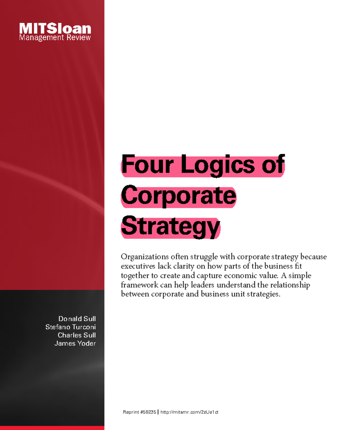 Four Logics of Corporate Strategy - ####### Donald Sull ####### Stefano ...