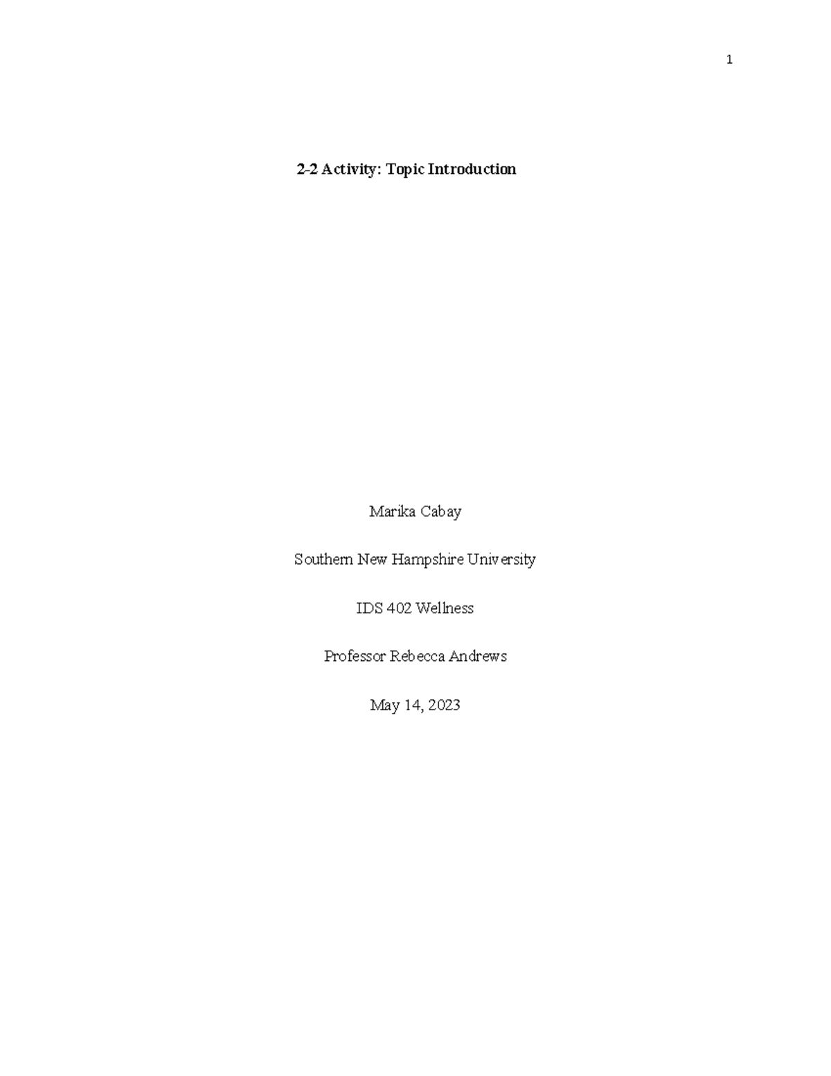IDS 402 2-2 - ATH 2-2 essay - 2-2 Activity: Topic Introduction Marika ...