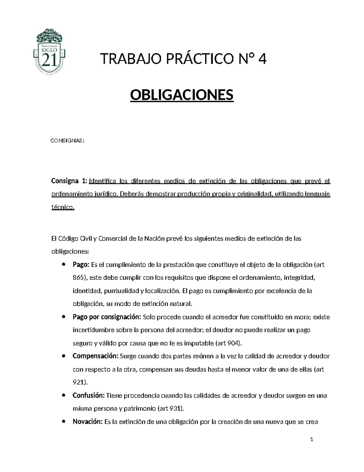 Trabajo Práctico N° 4 (Obligaciones) - TRABAJO PRÁCTICO N° 4 OBLIGACIONES CONSIGNAS: Consigna 1 ...