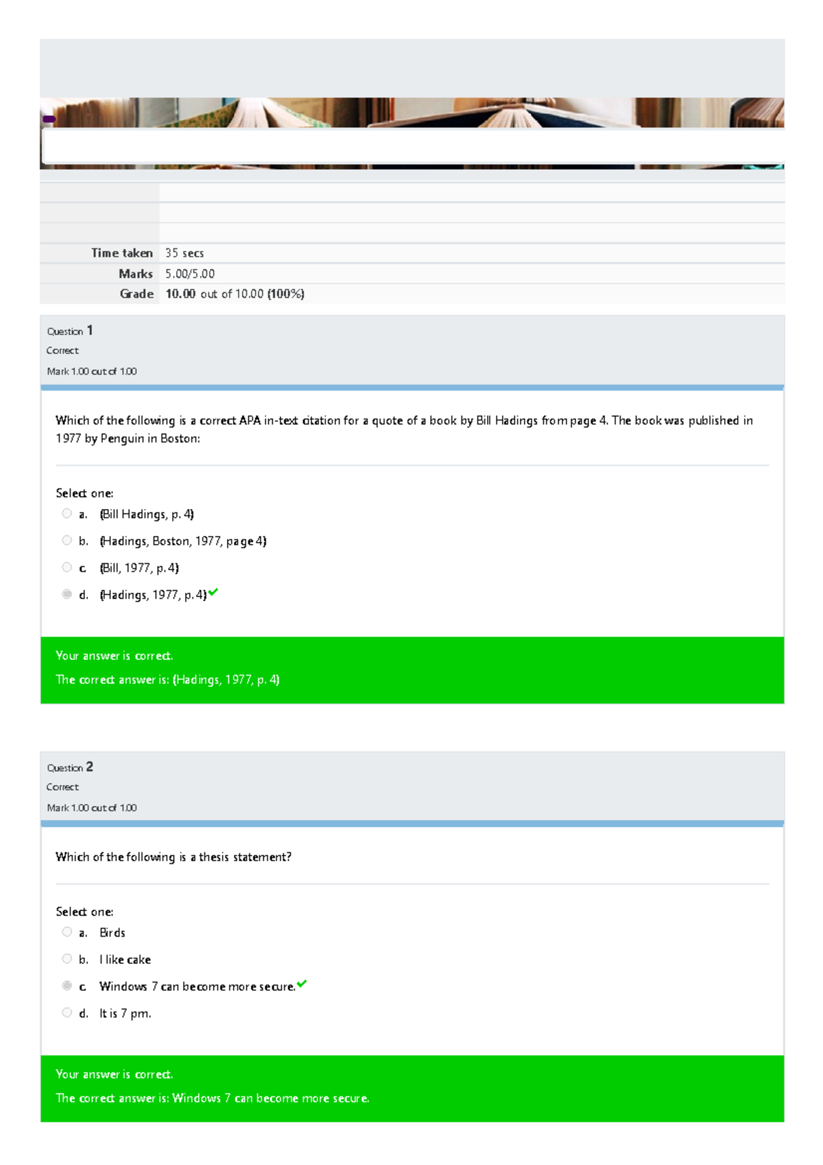 Self-Quiz Unit 2 Attempt review 02 - Time taken 35 secs Marks 5/5. Grade 10 out of 10 ( 100 % ...