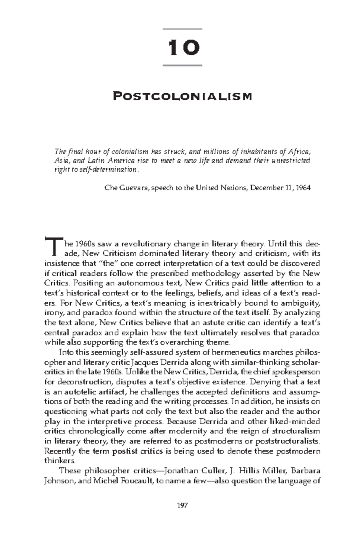 Postcolonialism - Postcolonialism T he 1960s saw a revolutionary change in literary theory ...