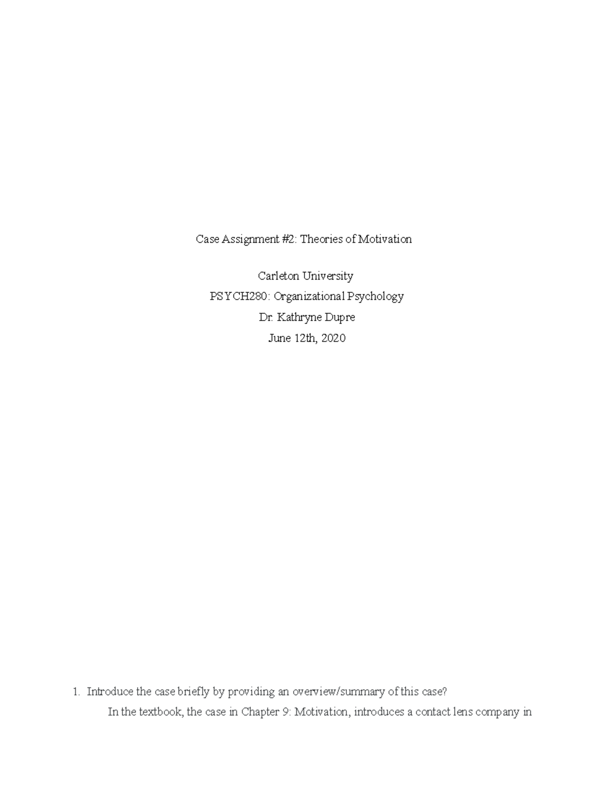 Case Assignment #2 - Kathryne Dupre June 12th, 2020 Introduce the case briefly by providing an ...