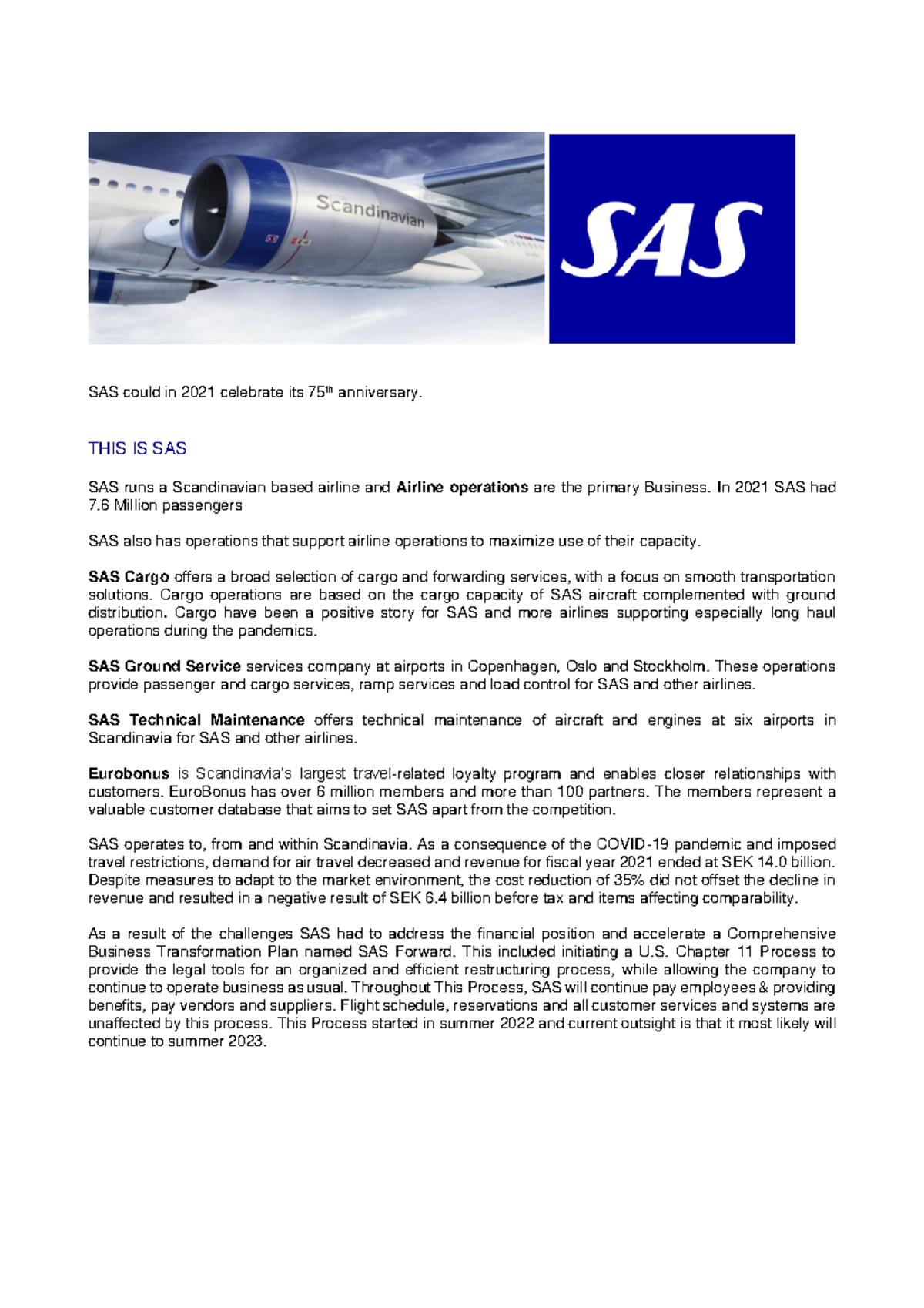 CASE SAS 2022 - SAS case - SAS could in 2021 celebrate its 75th ...