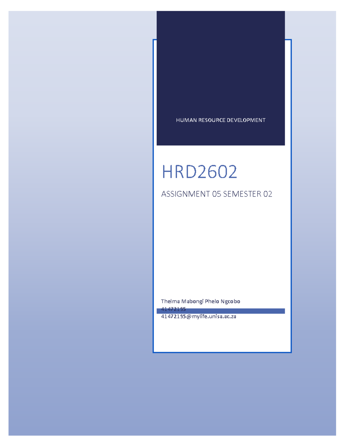 HRD2602 Assignment 05 - HUMAN RESOURCE DEVELOPMENT HRD2 602 ASSIGNMENT ...