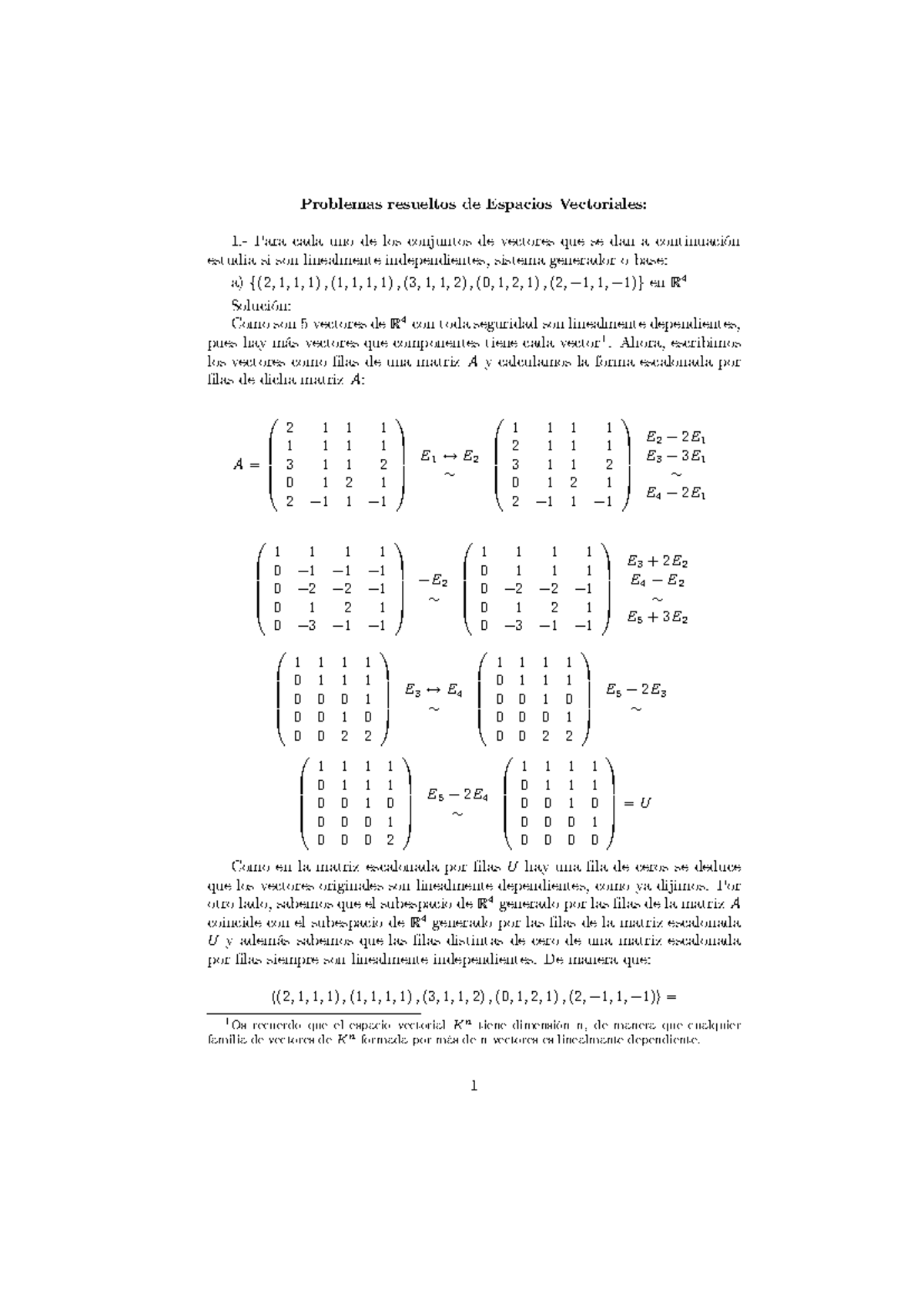 Ejercicios de espacios vectorial 1 - Problemas resueltos de Espacios Vectoriales: 1.- Para cada ...