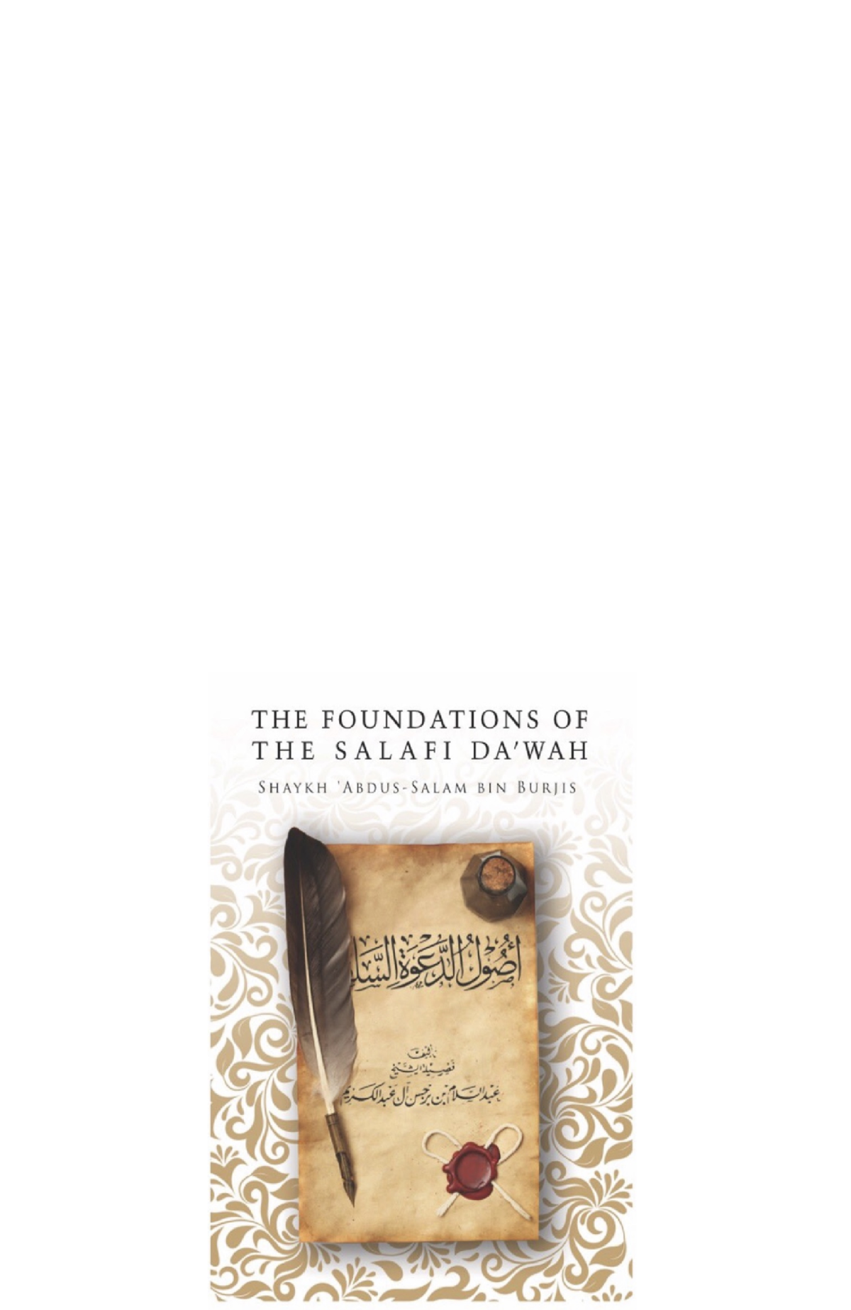 The Foundations of the Salafi Dawah Sh - T H E F O U N D A T I O N S OF ...