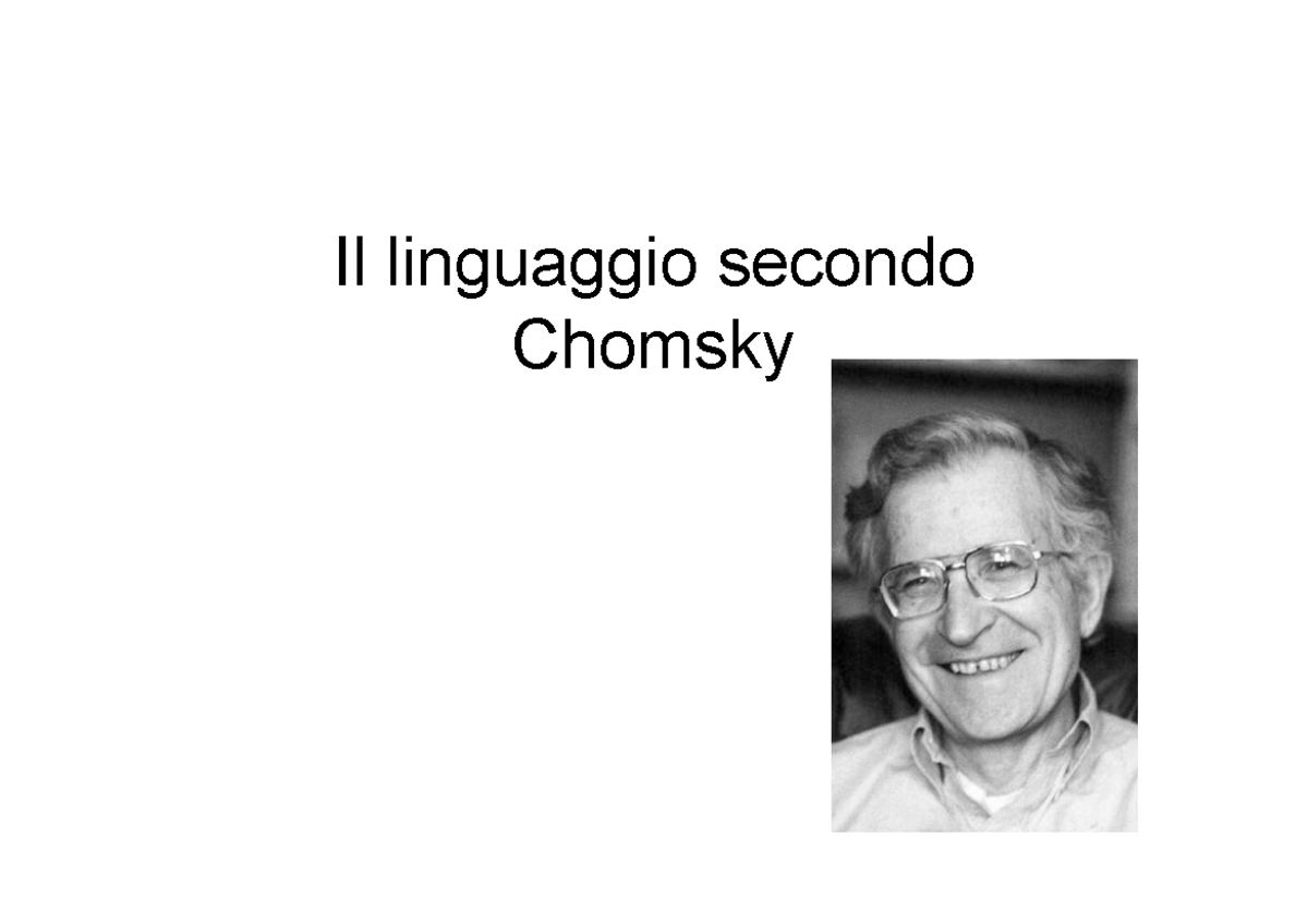 Chomsky f - materiale misto sos - Il linguaggio secondo Chomsky In che ...