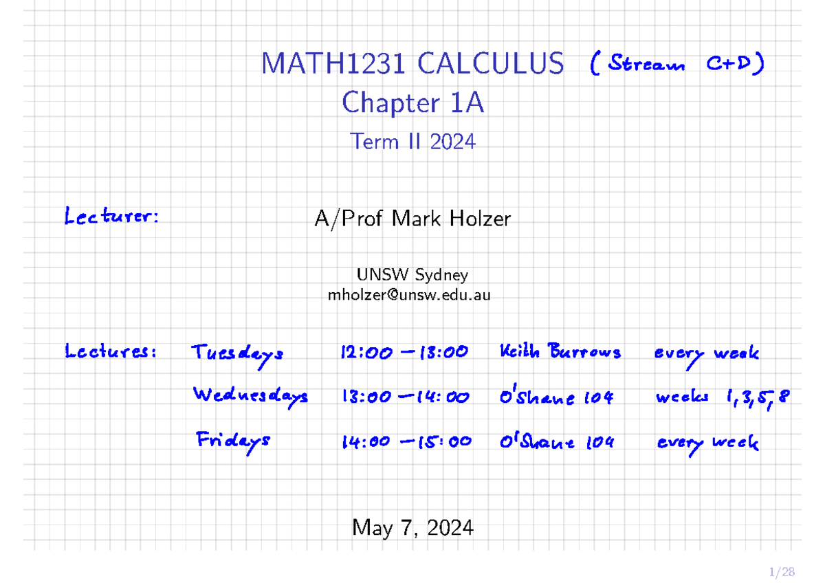 Holzer 1231 Calculus 2024 wk1 lec1 - MATH1231 CALCULUS Chapter 1A Term II 2024 A/Prof Mark ...