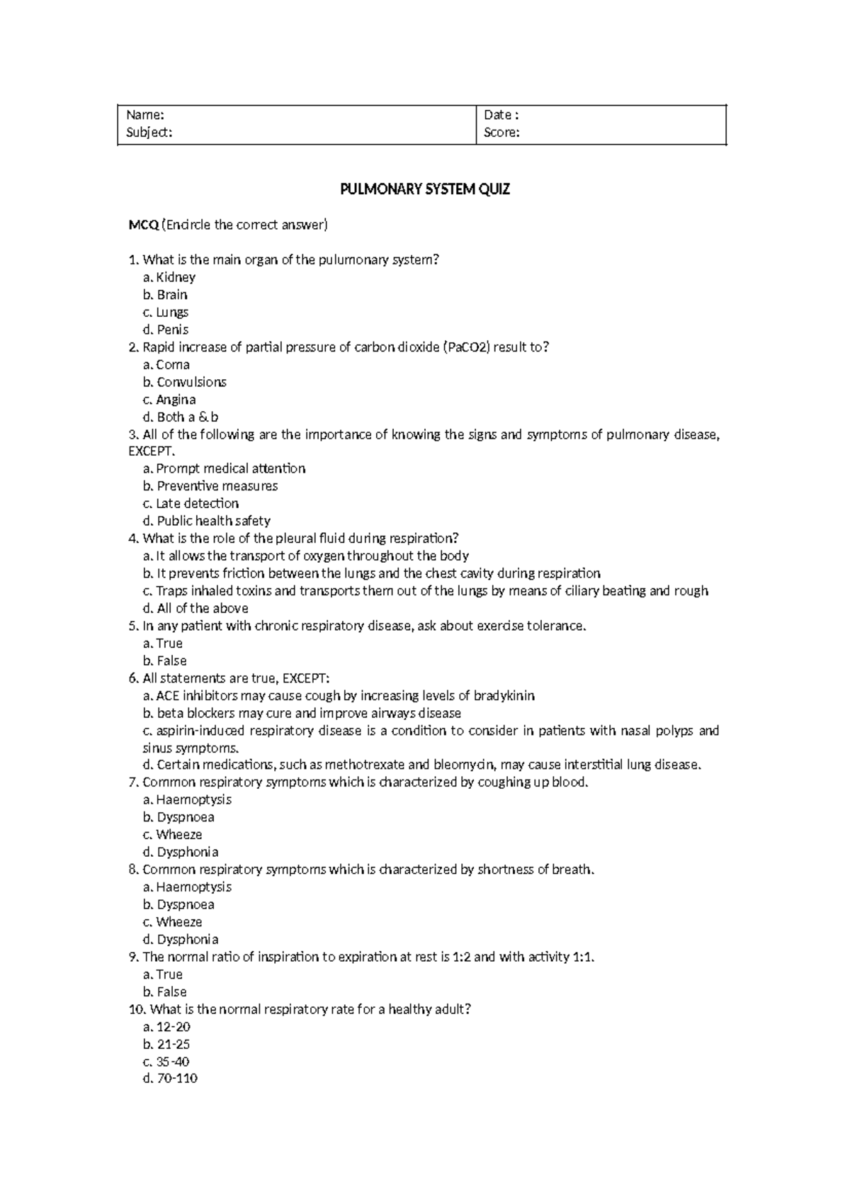 Pulmo QUIZ - ... - PULMONARY SYSTEM QUIZ MCQ (Encircle the correct answer) What is the main ...