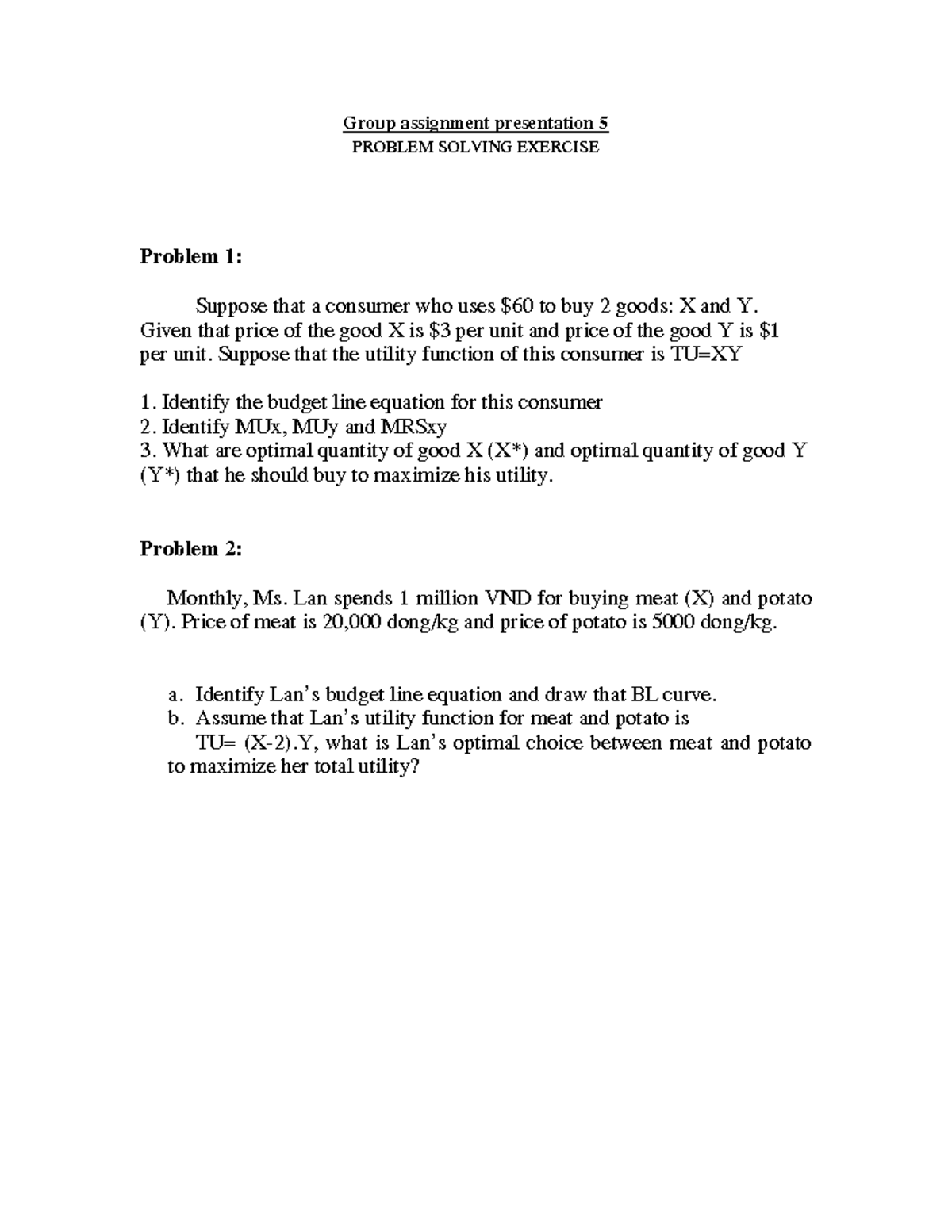 Presentation asignment 5 - Group assignment presentation 5 Problem solving Exercise Problem 1 ...