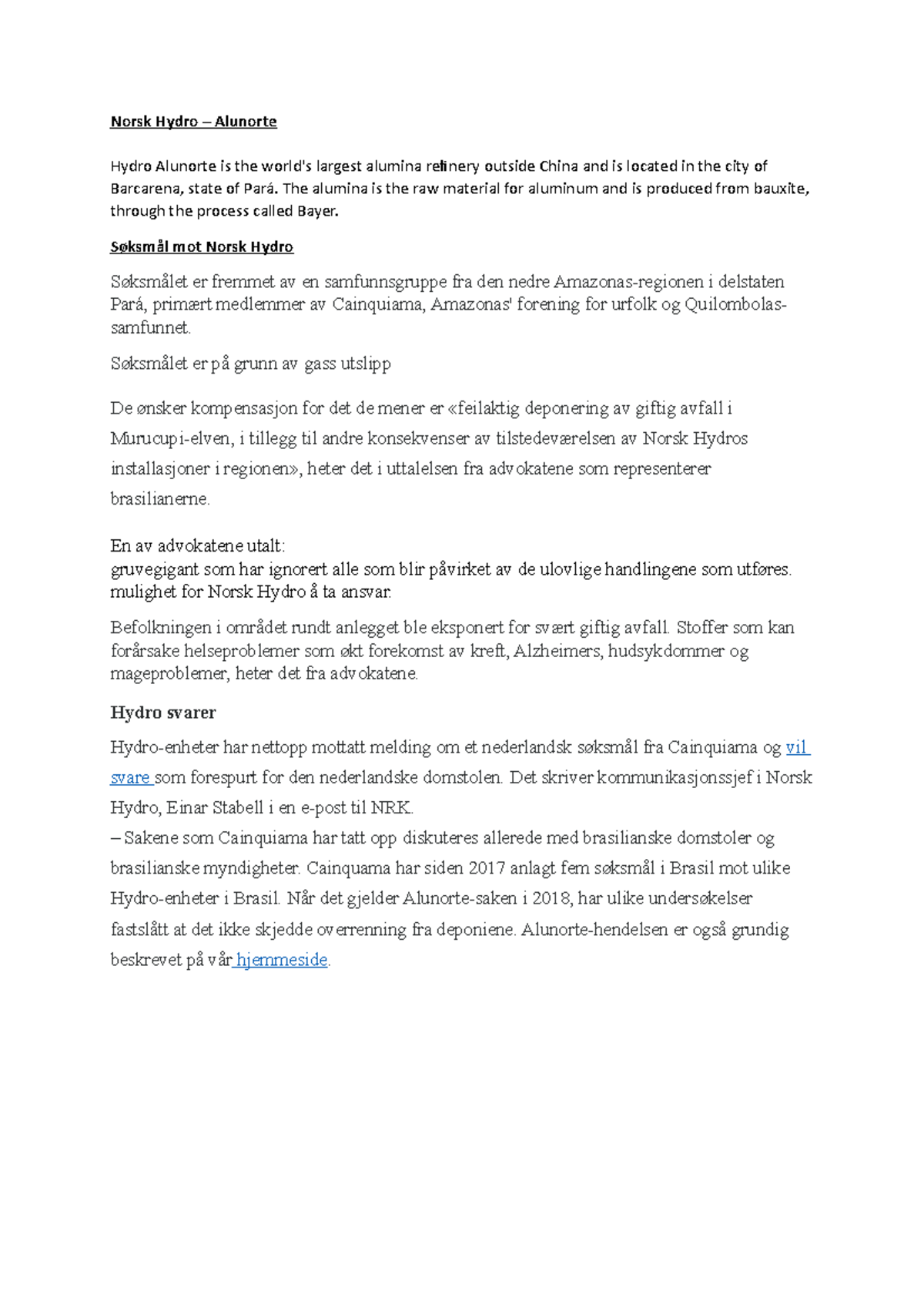Etikk Teori kort og godt - Norsk Hydro – Alunorte Hydro Alunorte is the ...