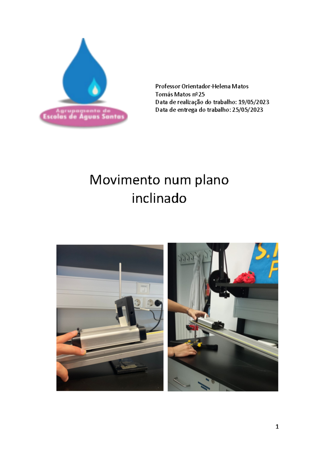 Trabalho plano inclinado fq - Professor Orientador-Helena Matos Tomás ...