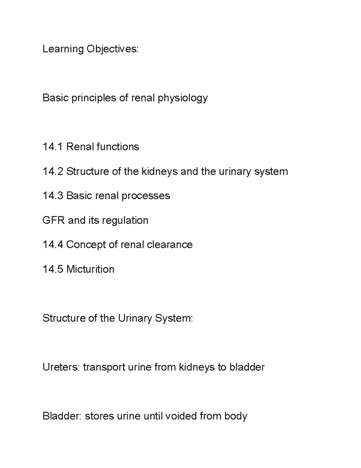 Lecture 17 Part 1 - Learning Objectives: Basic principles of renal physiology 14 Renal functions ...