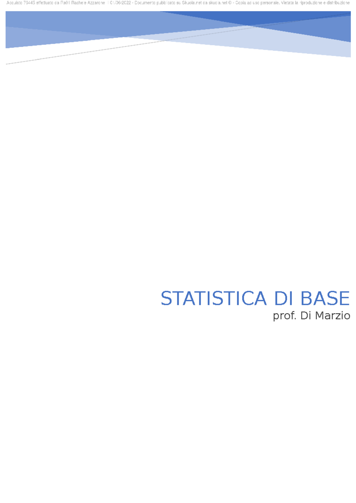 Statistica di base prof di marzio - STATISTICA DI BASE prof. Di Marzio Definizione: Dato un ...