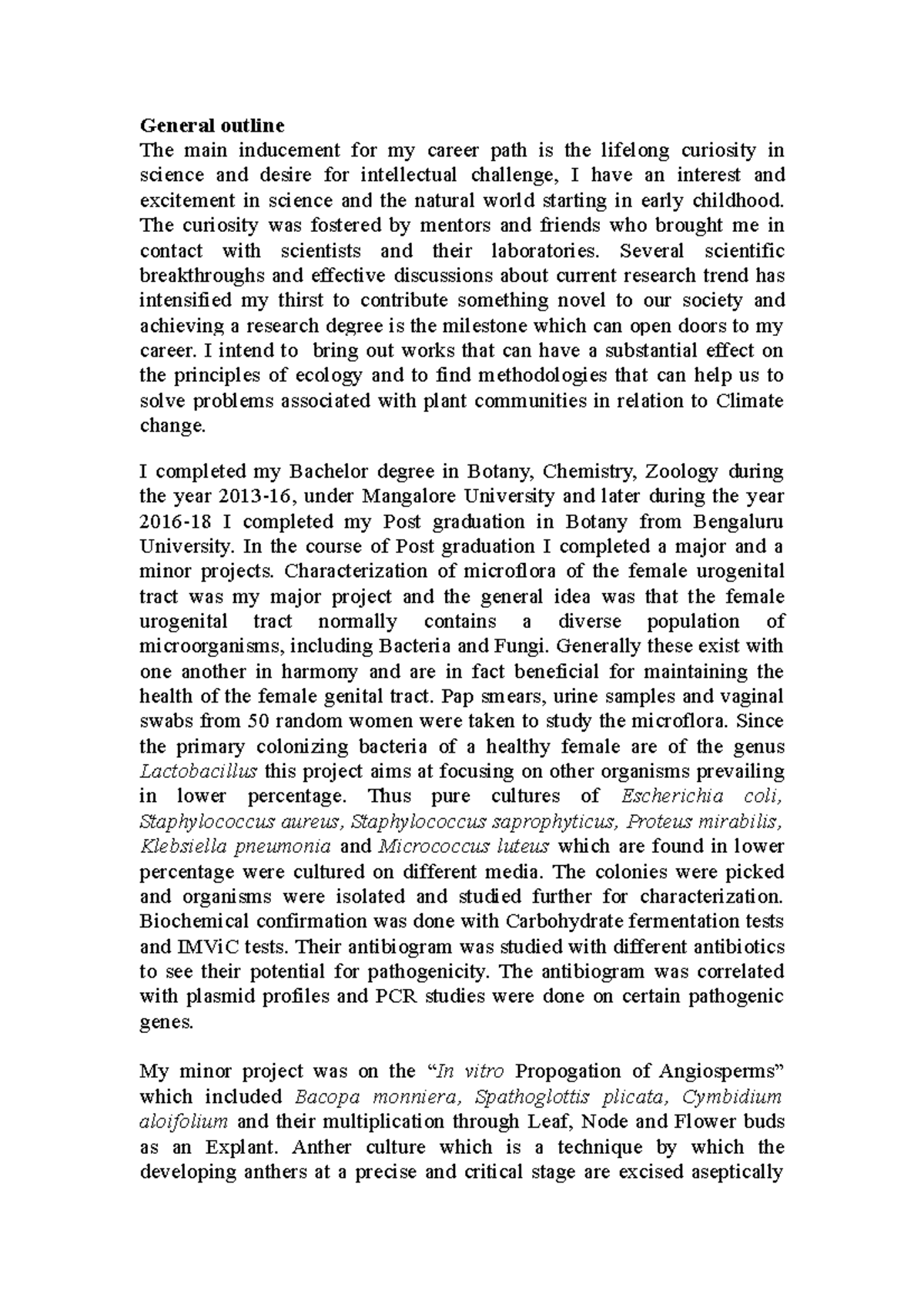 Drafting research outline - General outline The main inducement for my career path is the ...