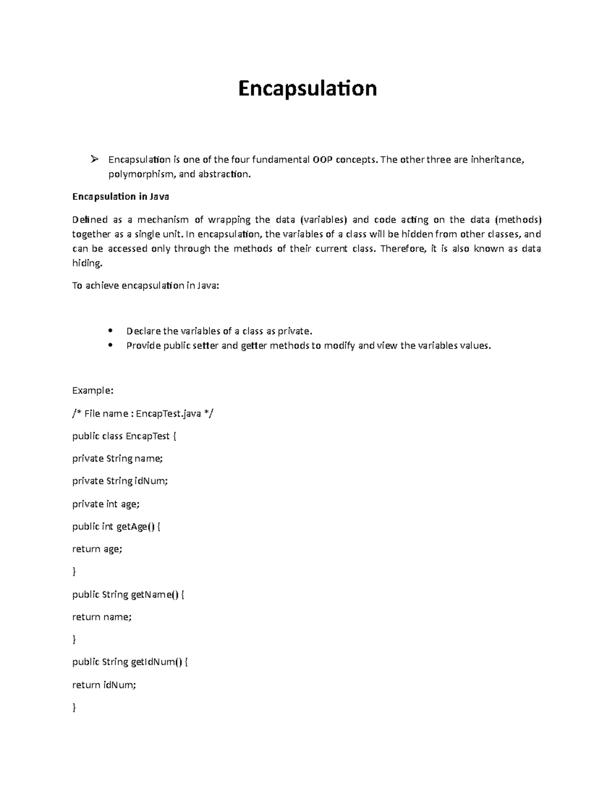 Encapsulation - The other three are inheritance, polymorphism, and ...