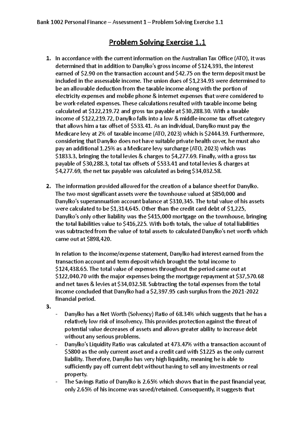 Assessment 1 - Problem Solving Exercise 1. In accordance with the current information on the ...