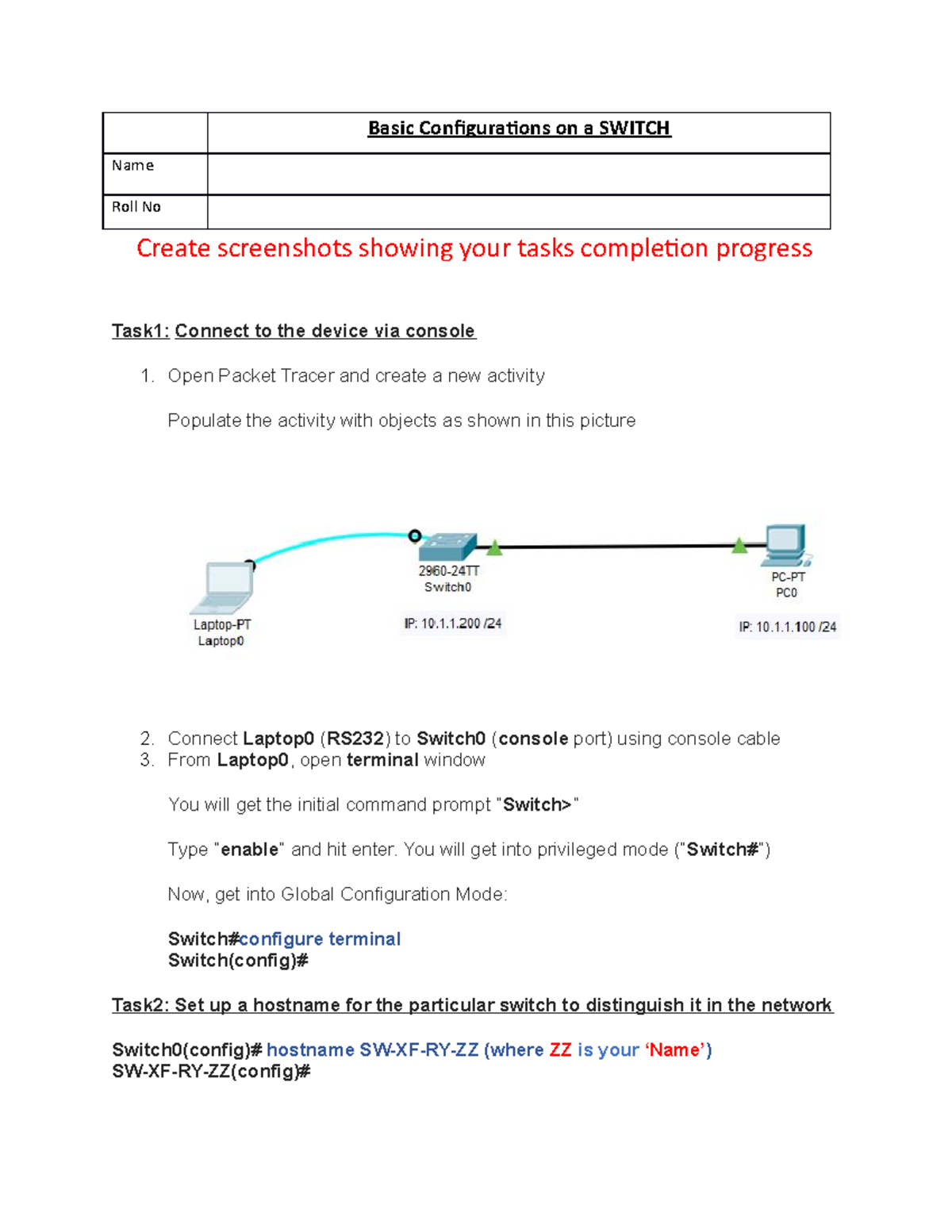 CN Assignment 3 - Basic Configurations on a SWITCH Name Roll No Create screenshots showing your ...