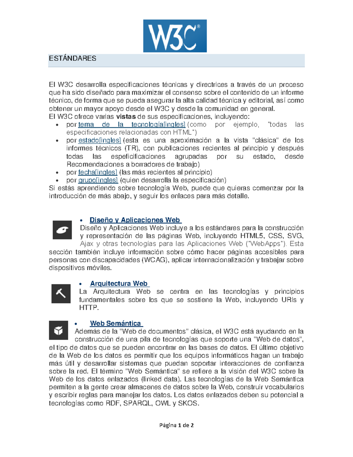 Estándares de diseño web W3C - Página 1 de 2 ESTÁNDARES El W3C desarrolla especificaciones - Studocu